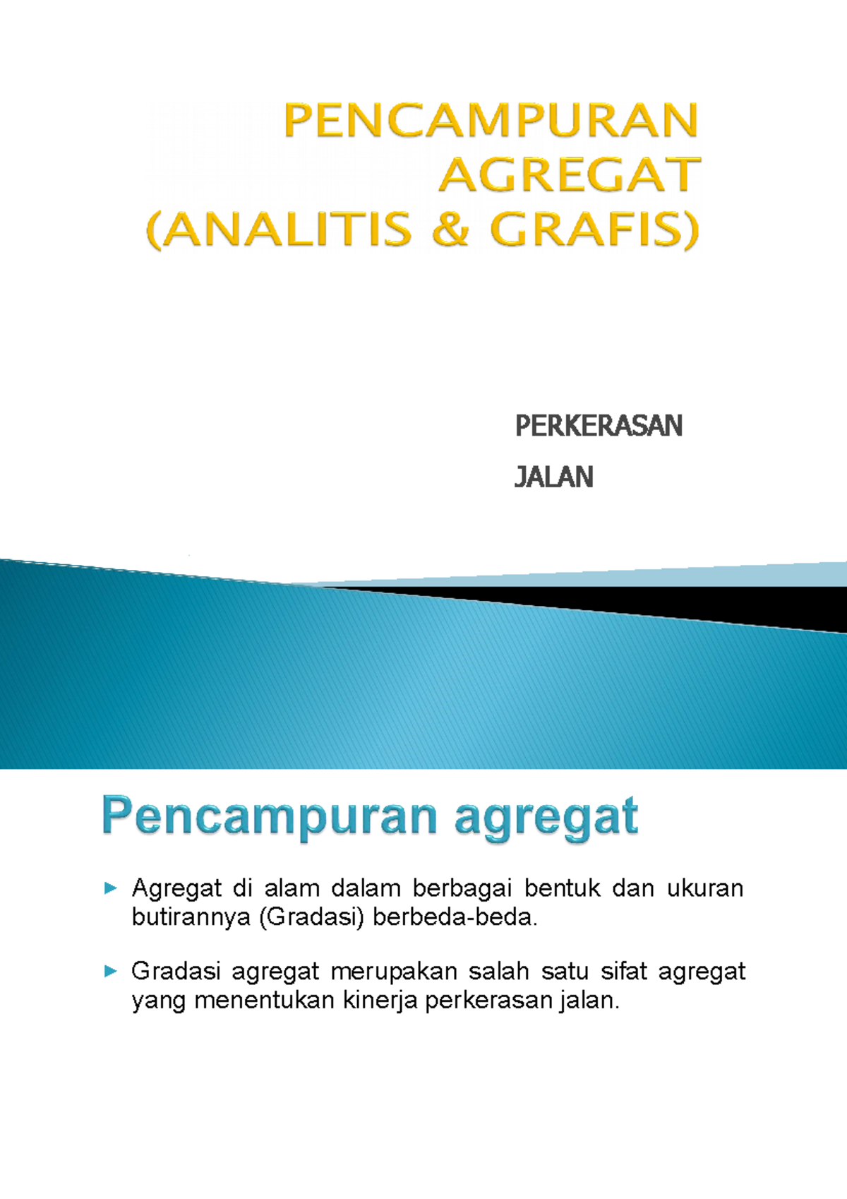 Perkerasan Jalan - PERKERASAN JALAN Agregat di alam dalam berbagai ...
