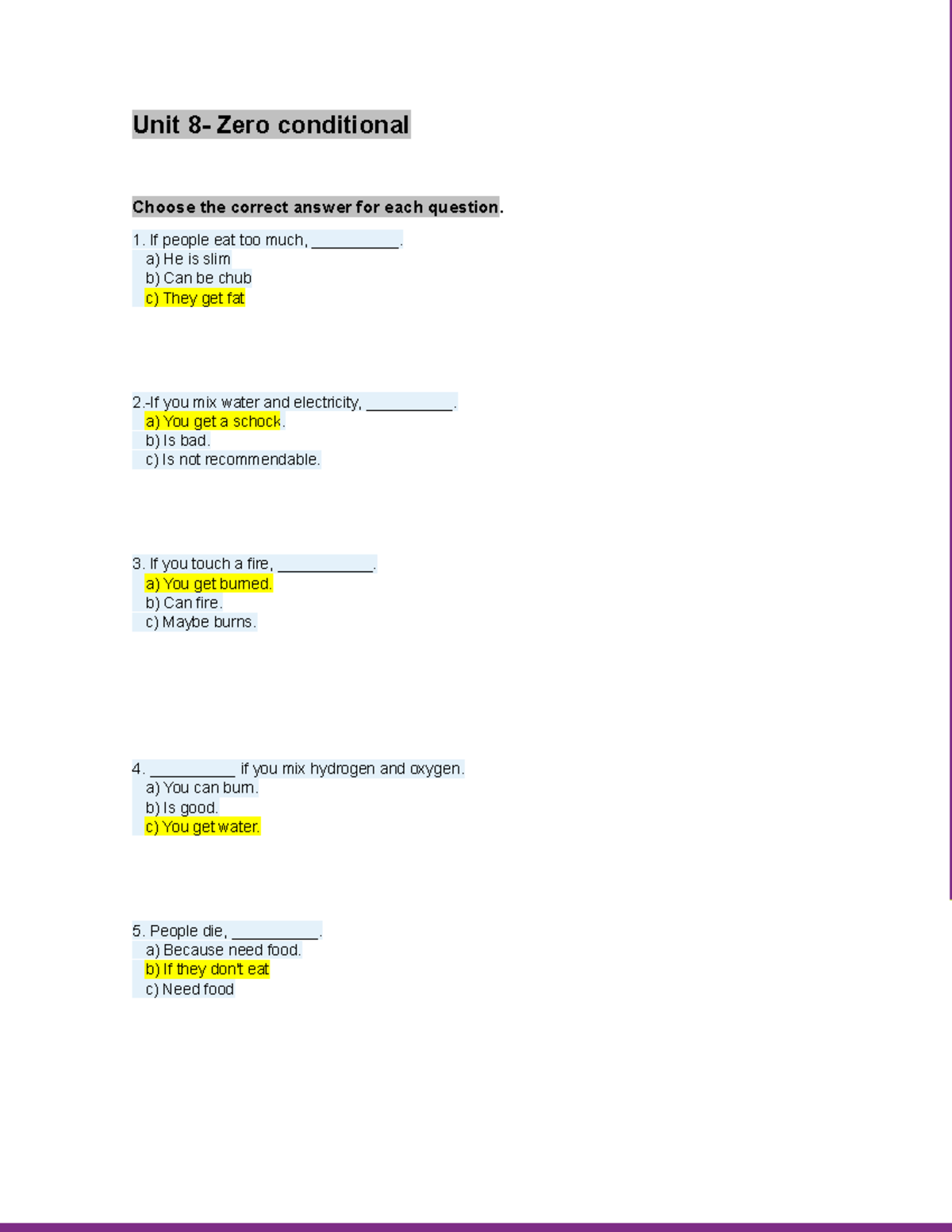 Moodle Zero Conditional - Unit 8- Zero conditional Choose the correct answer for each question ...