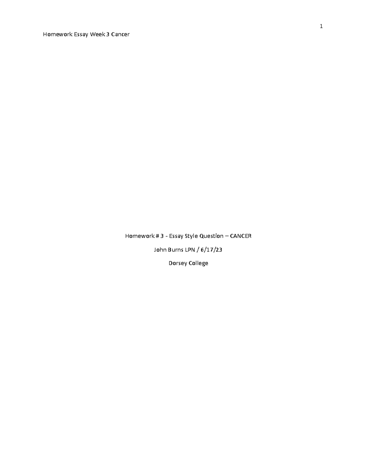 Cancer essay - ati - 1 Homework Essay Week 3 Cancer Homework # 3 ...