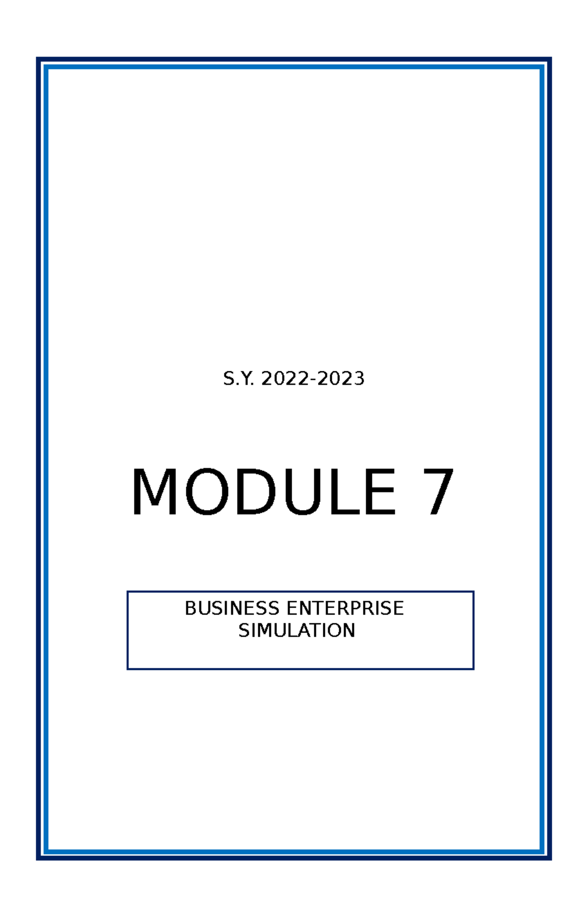 Business Enterprise Simulation 7 - S. 2022- MODULE 7 BUSINESS ...
