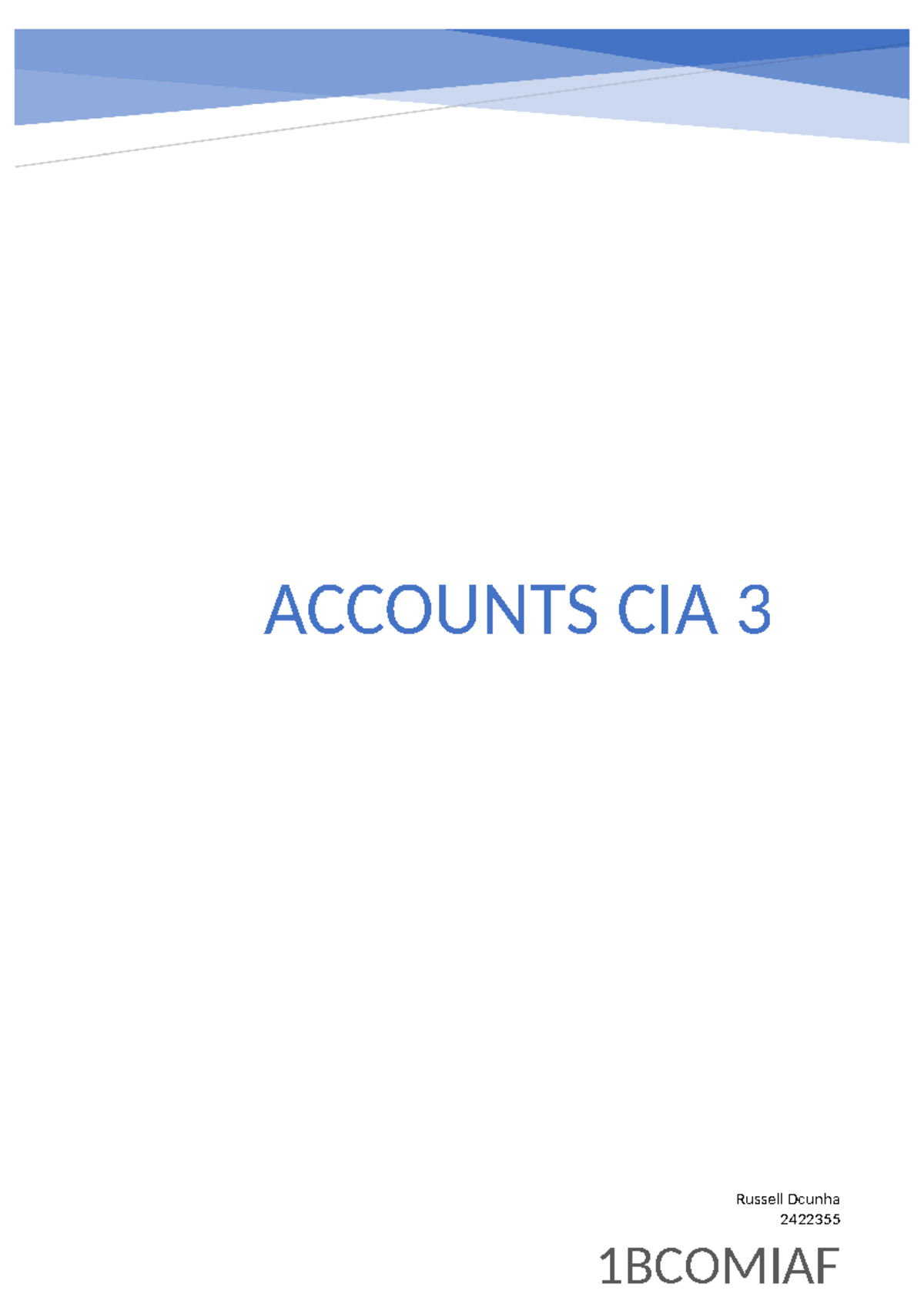 Accounts cia 3 - ACCOUNTS CIA 3 ####### Russell Dcunha ####### 2422355 ...