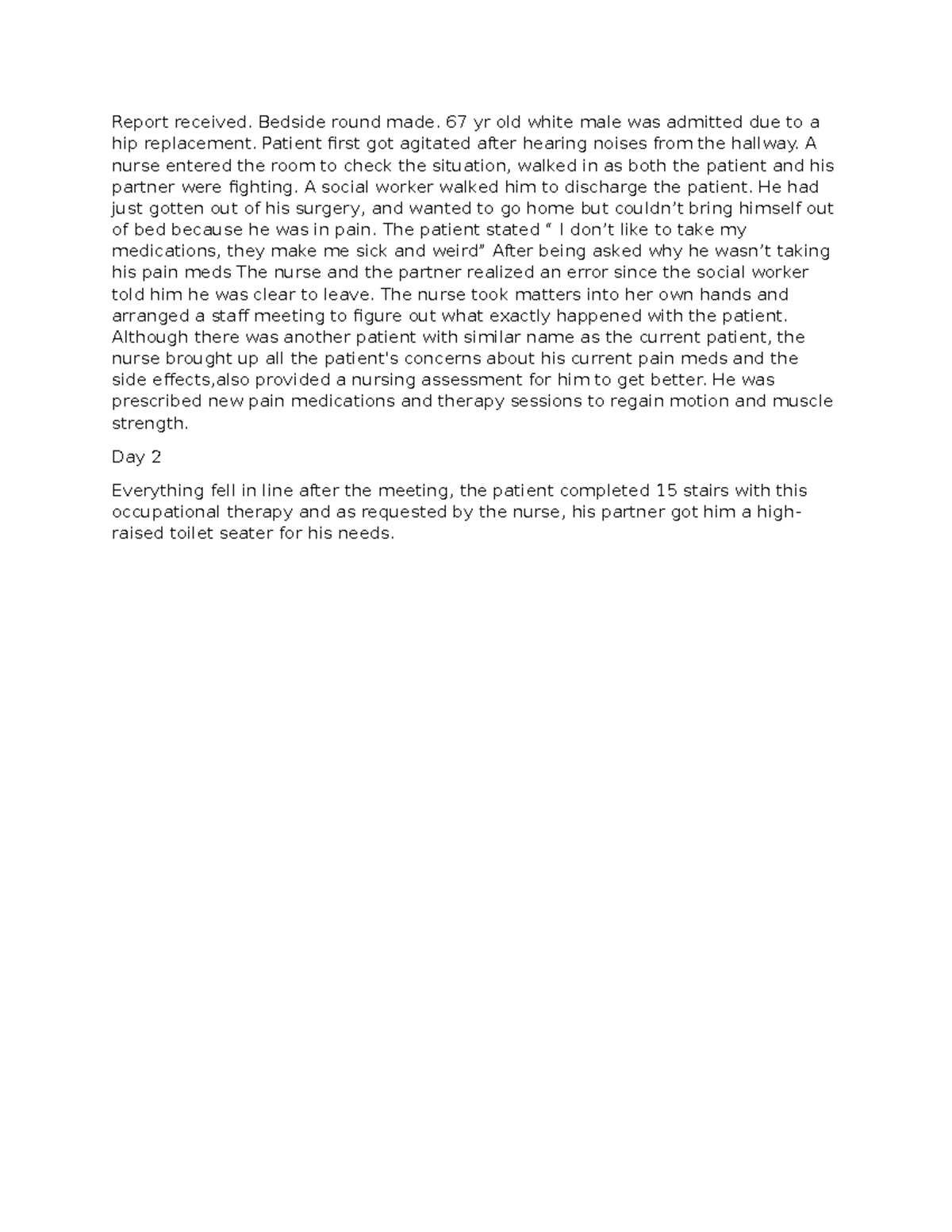 Clinical nursing note - notes - Report received. Bedside round made. 67 ...