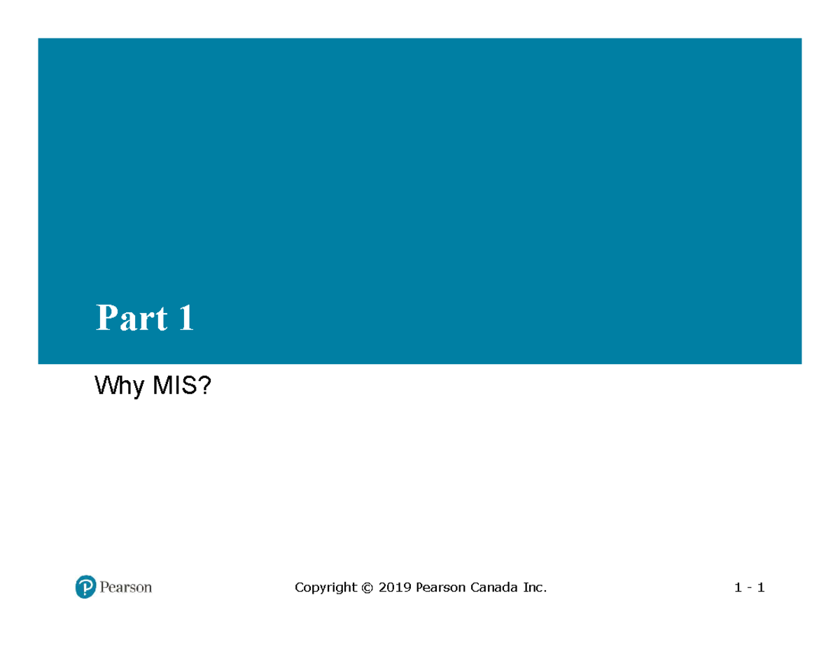 Week 1 Information Systems And Design Notes 1 1 Part 1 Why Mis Copyright © 2019 Pearson