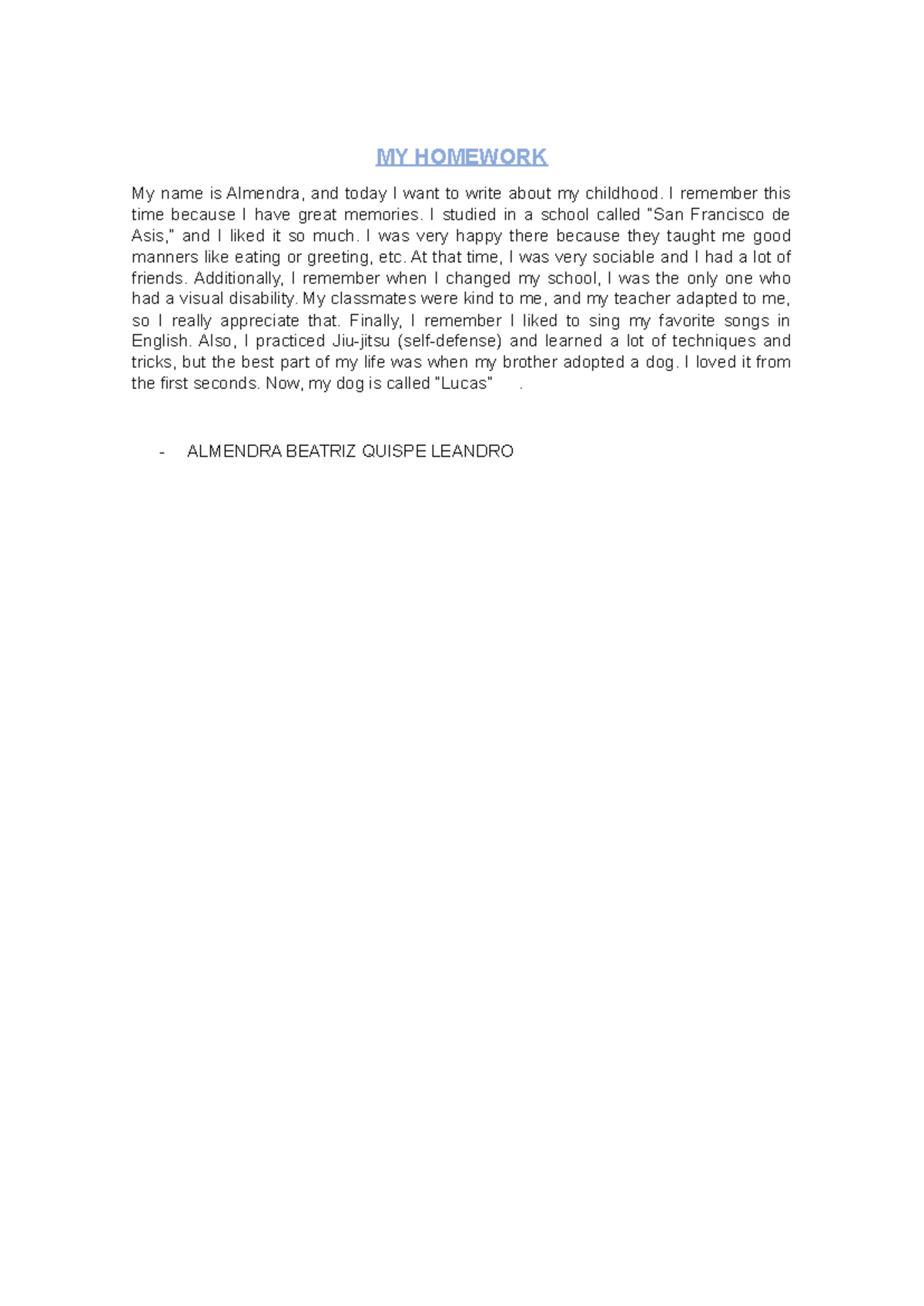 MY Homework - asdfk - MY HOMEWORK My name is Almendra, and today I want ...