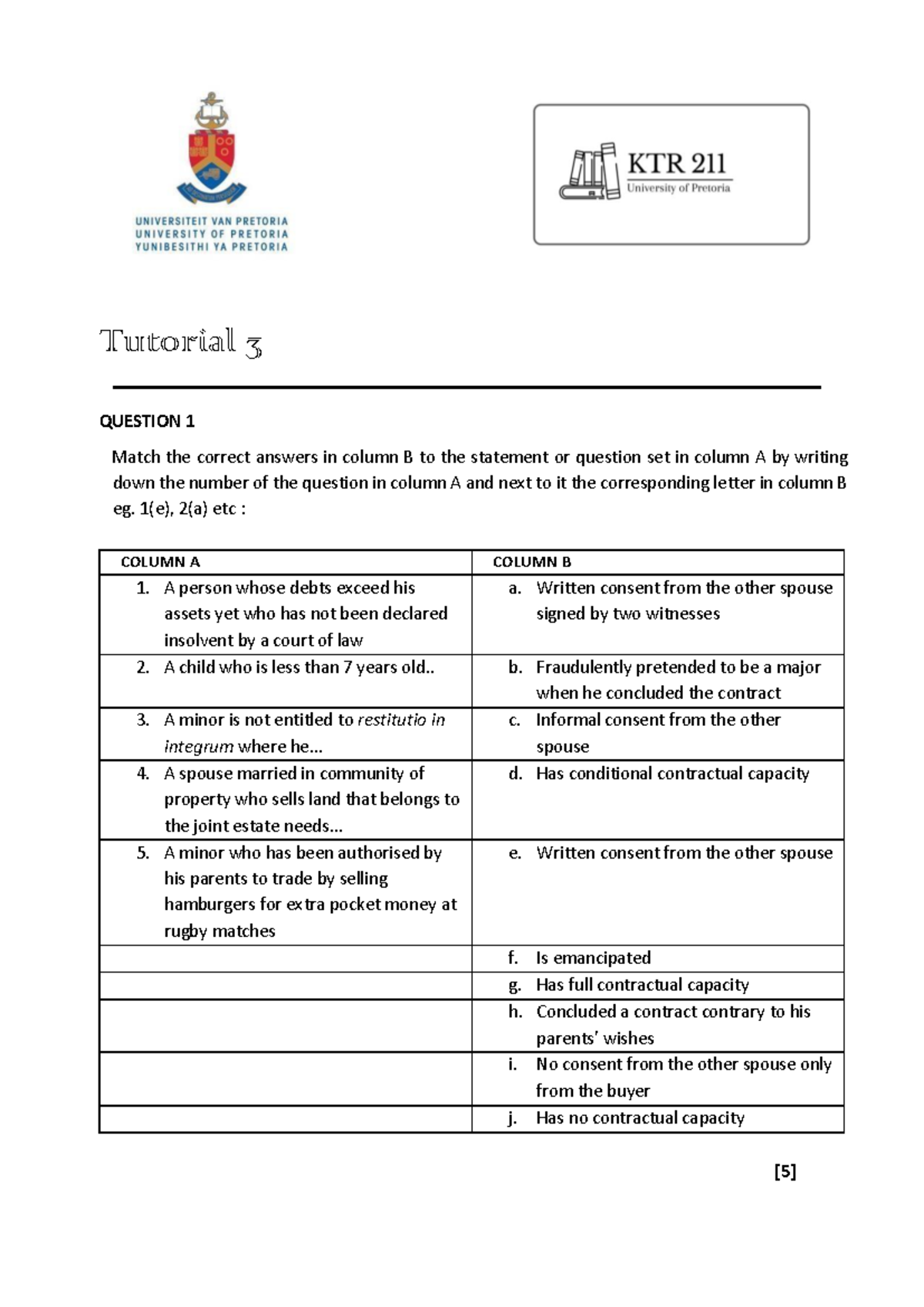 Tutorial 3 Questions - Tutorial 3 QUESTION 1 Match the correct answers ...