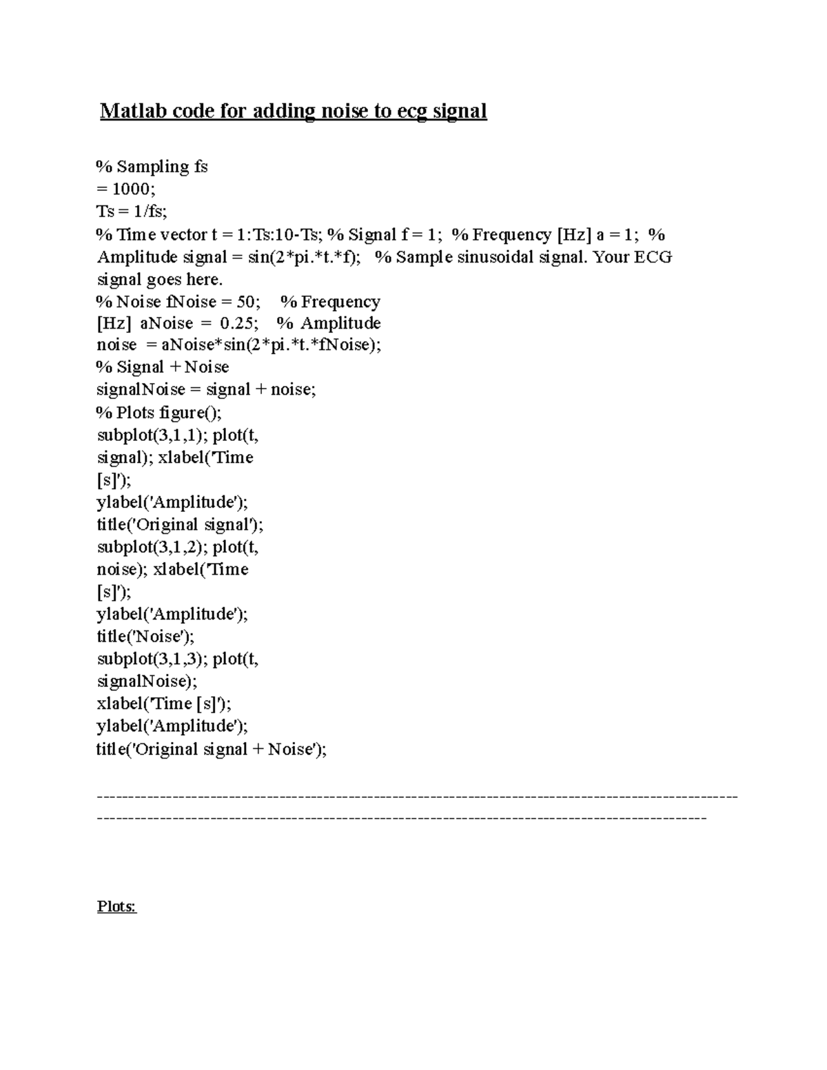 Matlab code for adding noise to ecg signal - t.f); % Sample sinusoidal signal. Your ECG signal ...