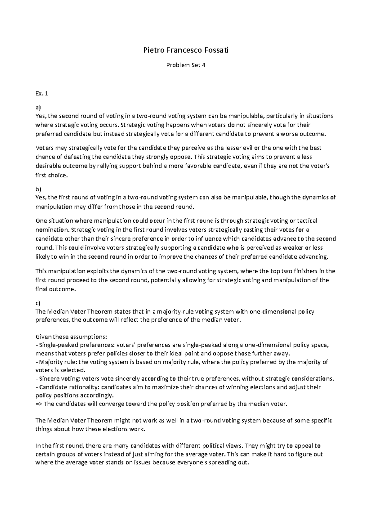 PS4 BEPP - Problem set 4, solutions - Pietro Francesco Fossati Problem Set 4 Ex. 1 a) Yes, the ...