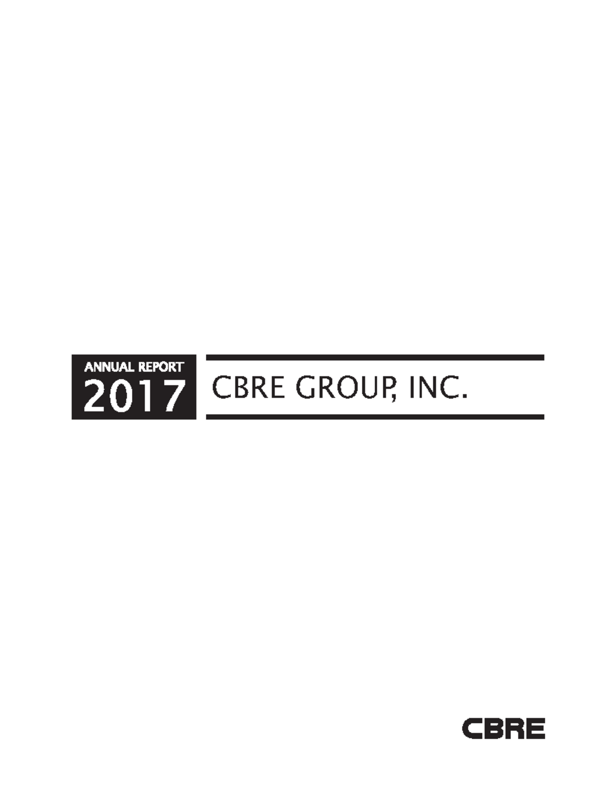 CBRE 2017 annual report - 2017 CBRE GROUP, INC. CEO MESSAGE ‰ Creating ...