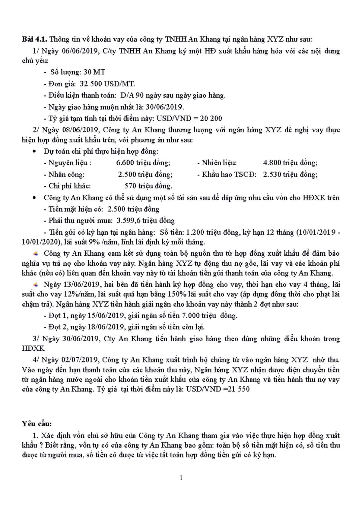 Bai 4 - dqwdq - Bài 4. Thông tin về khoản vay của công ty TNHH An Khang tại ngân hàng XYZ như ...