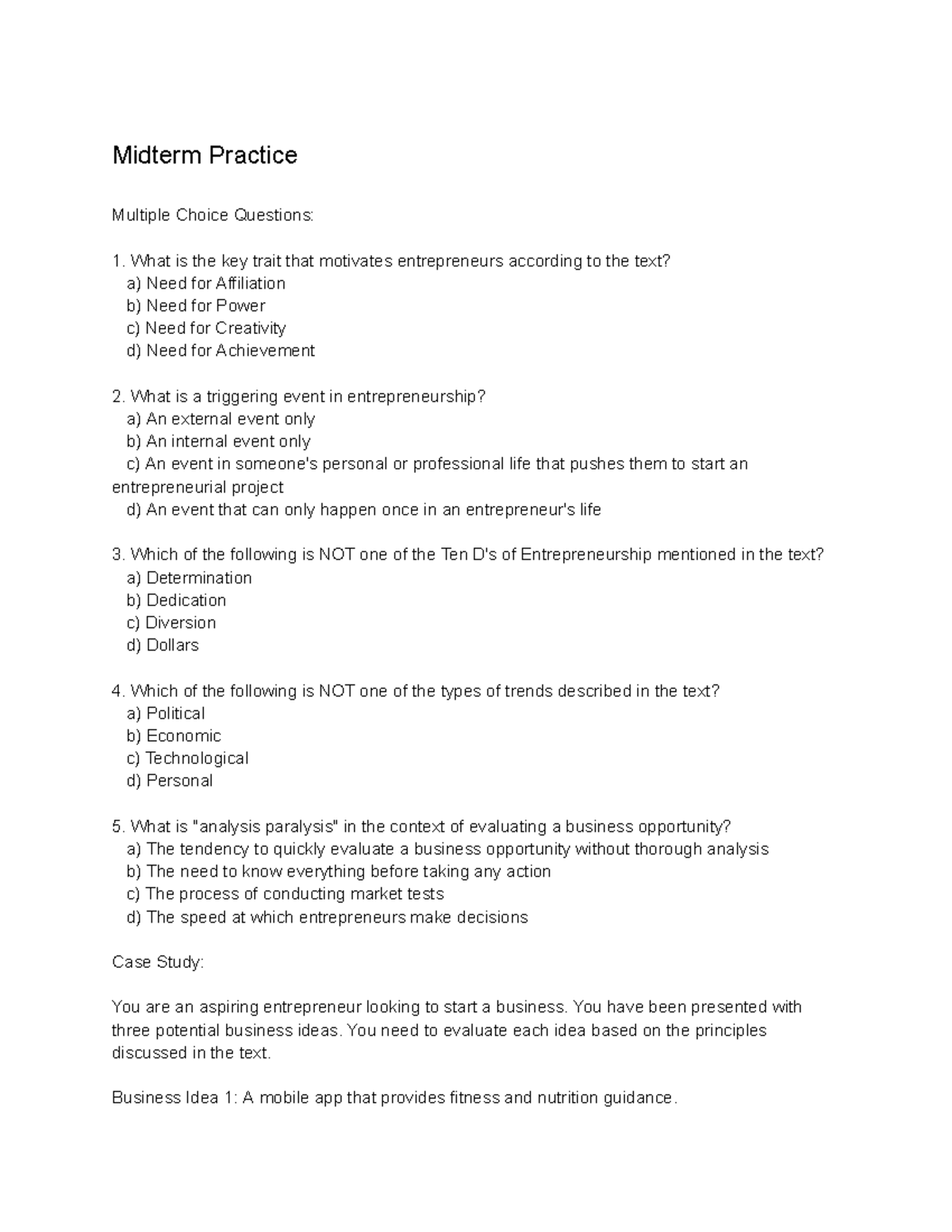 Midterm Practice - Midterm Practice Multiple Choice Questions: What is the key trait that ...