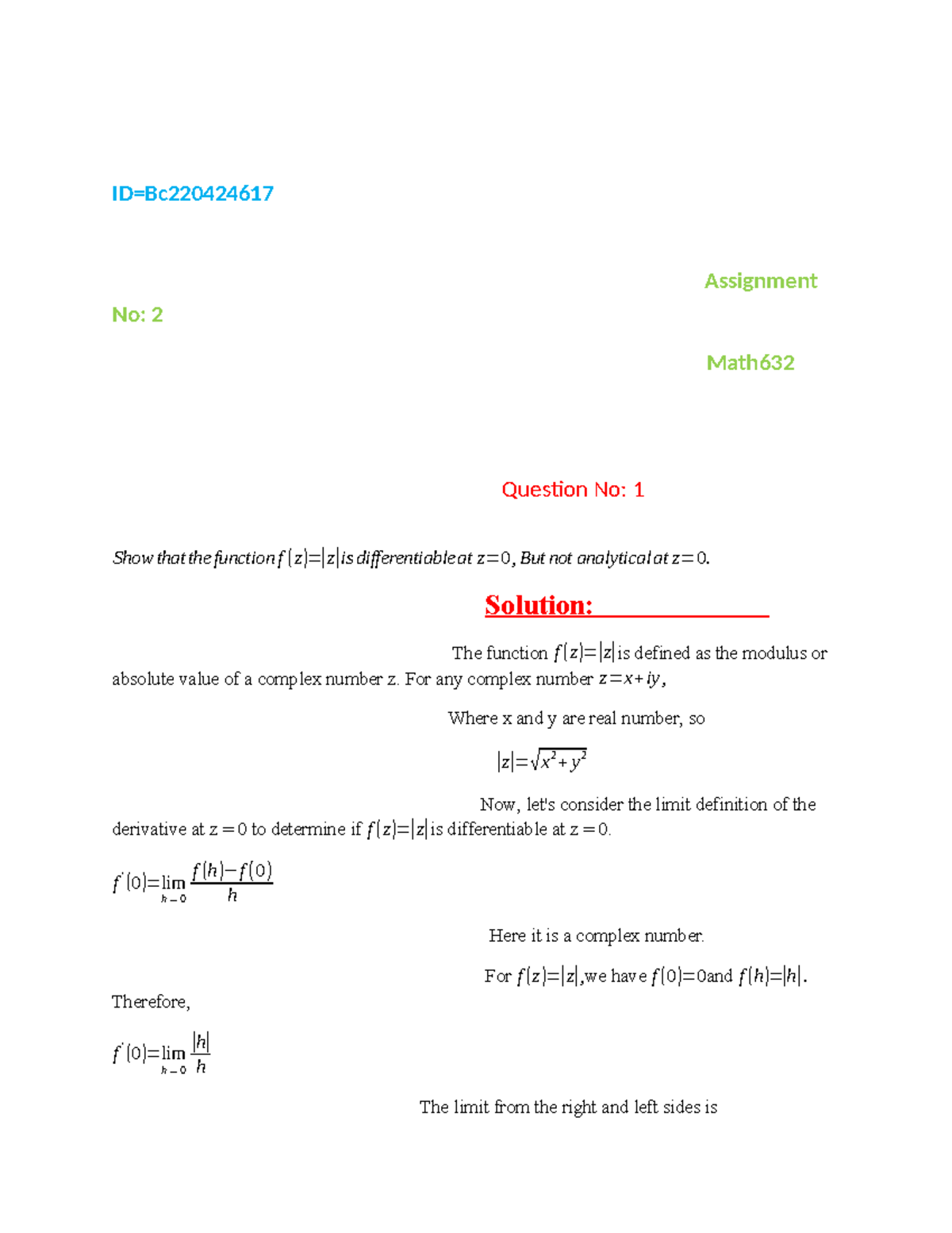 641Assignment no 2 - ID=Bc Assignment No: 2 Math Question No: 1 Show that the function f ( z ...