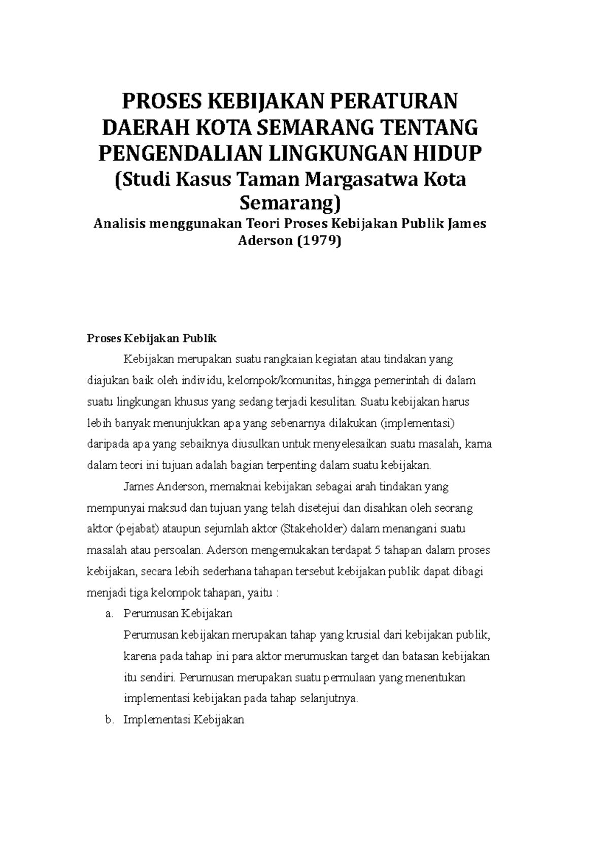 Proses kebijakan publik - Suatu kebijakan harus lebih banyak ...