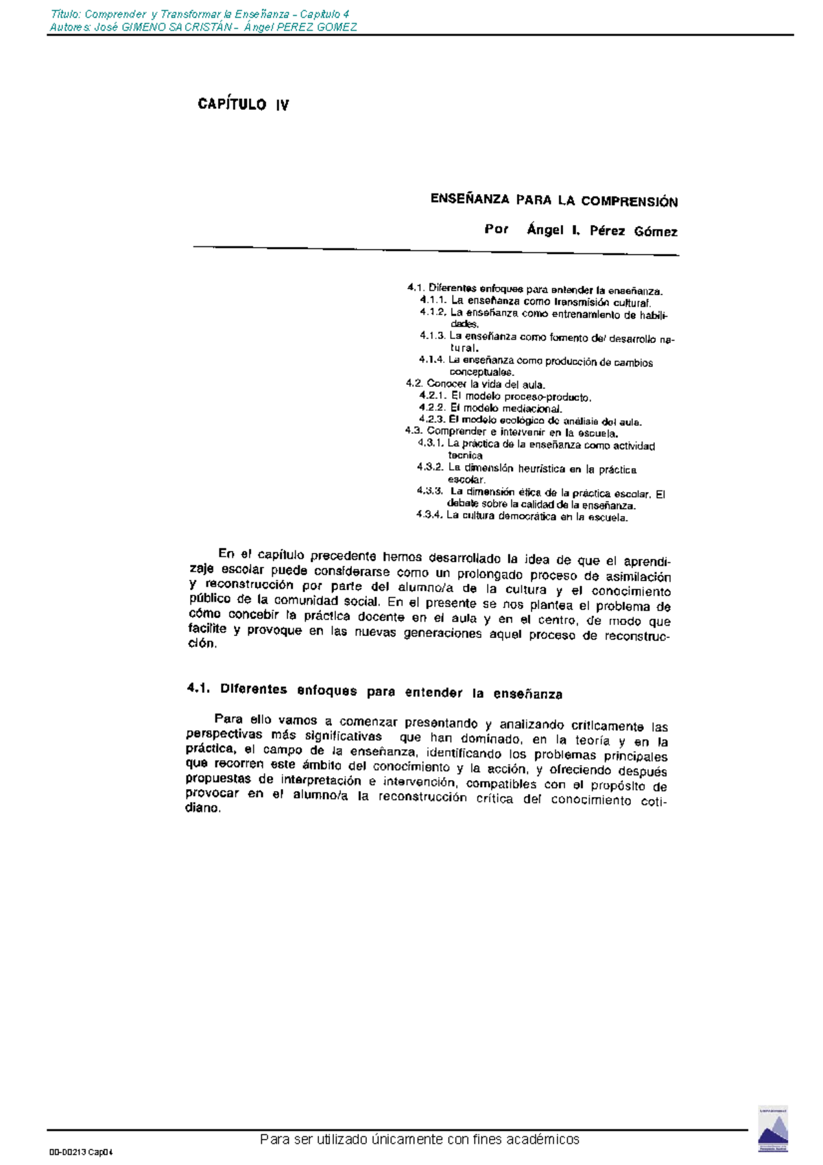 Enseñanza para la comprension Perez Gomez - Autores: José GIMENO ...