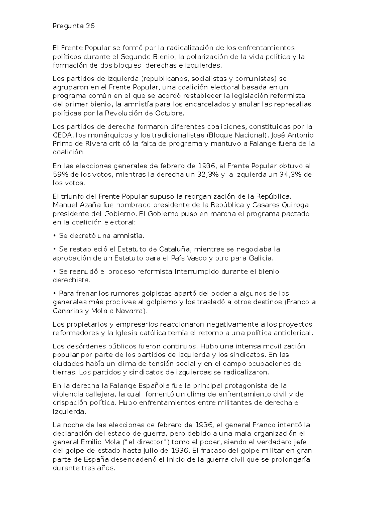 Pregunta 26 def - Pregunta 26 El Frente Popular se formó por la radicalización de los - Studocu
