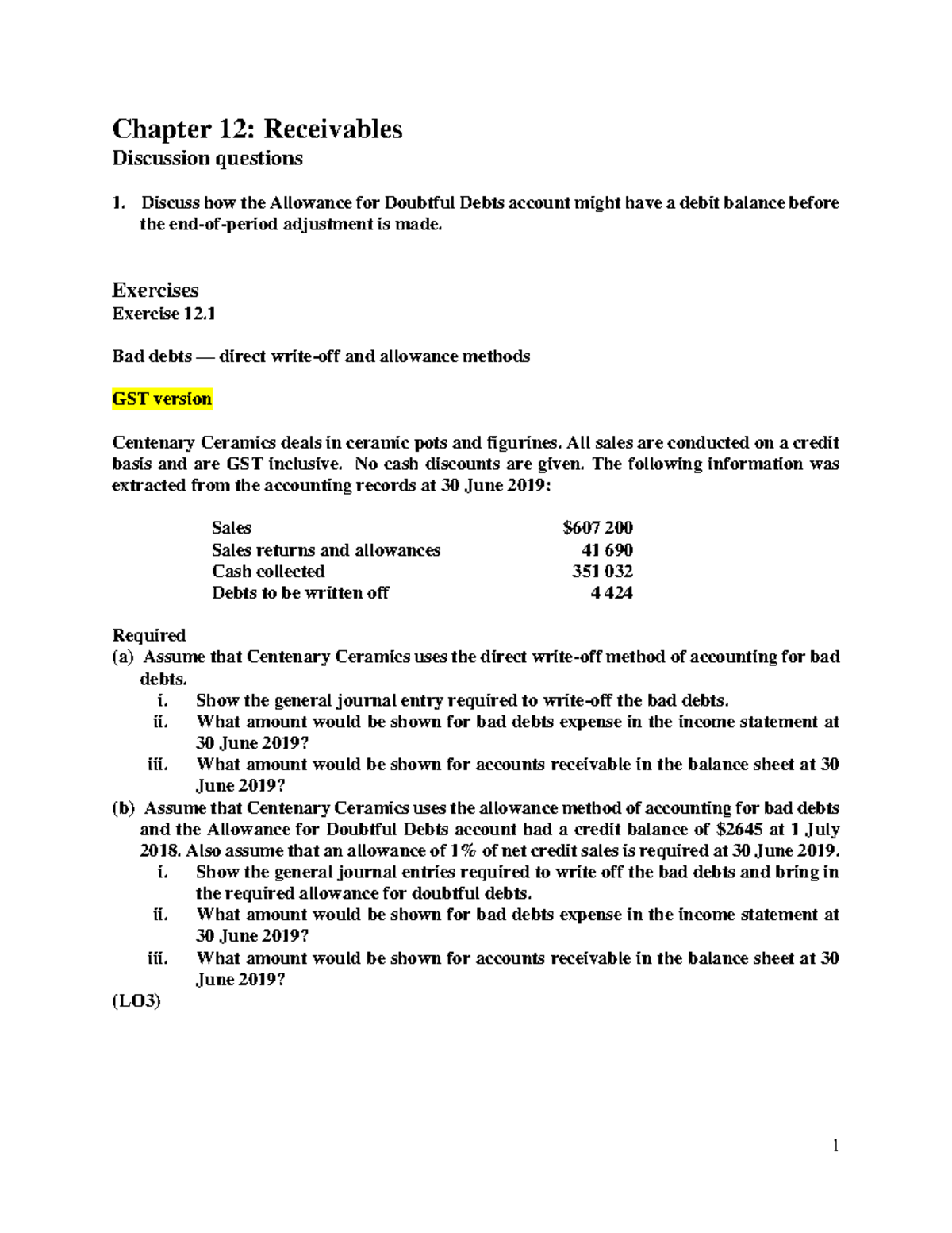 Week 9 Tutorial Questions - Chapter 12: Receivables Discussion questions Discuss how the ...