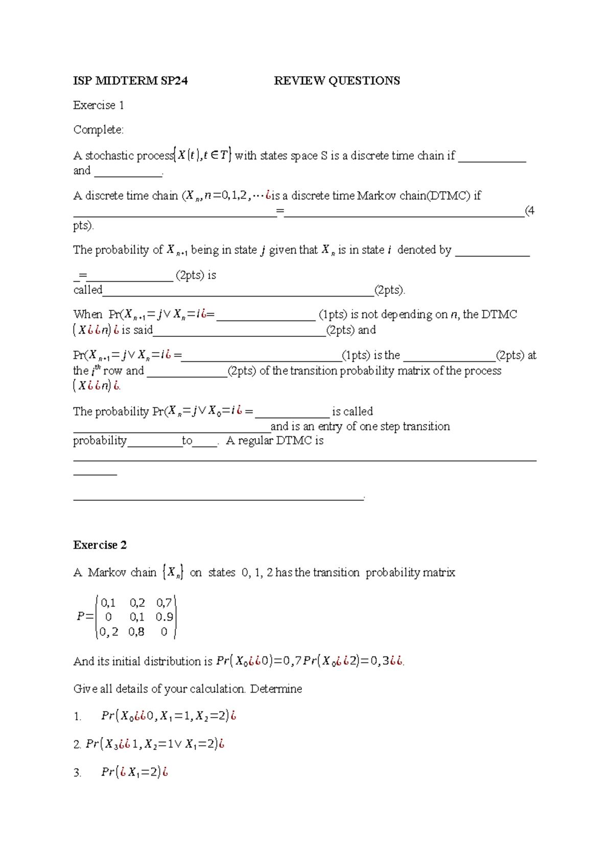 Midterm Review ISP SP24 - ISP MIDTERM SP24 REVIEW QUESTIONS Exercise 1 Complete: A stochastic ...