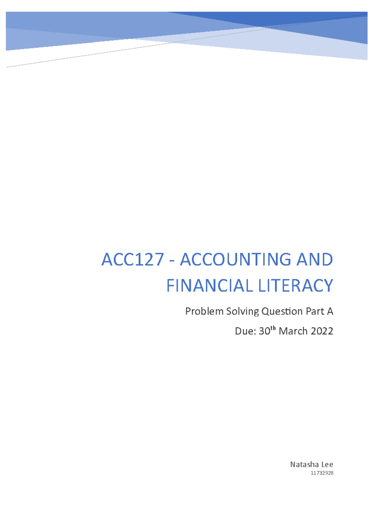 Problem Solving Question Part A - assignment 2 - Natasha Lee ACC127 ...