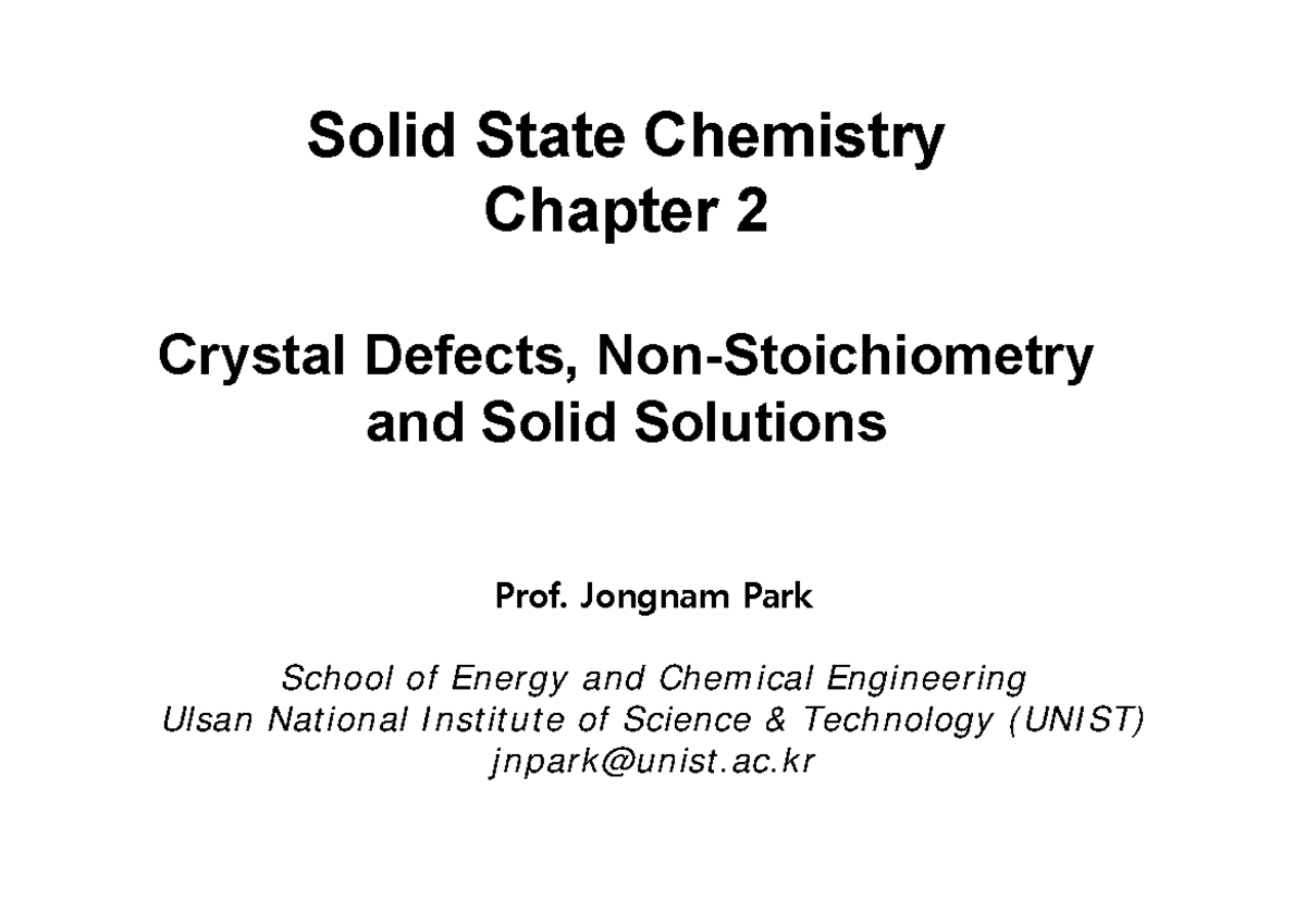 Chap 2- Crystal defects, non-stoichiometry and solid solutions - Solid ...