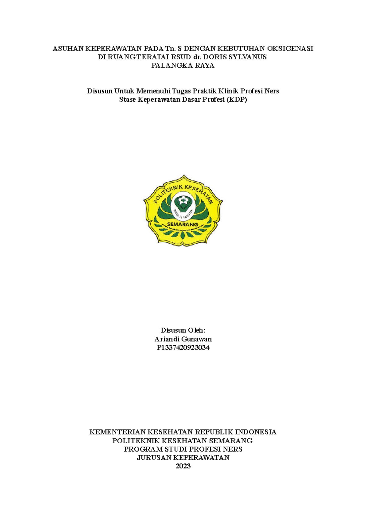 Askep KDP Minggu Ke-3 - KDP - ASUHAN KEPERAWATAN PADA Tn. S DENGAN KEBUTUHAN OKSIGENASI DI RUANG ...