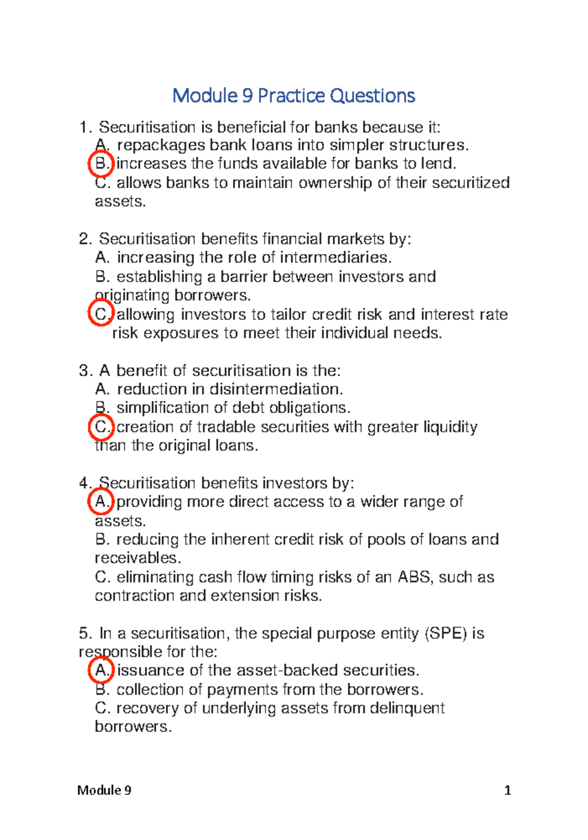 Revision 9 Solution - Module 9 Practice Questions Securitisation is beneficial for banks because ...