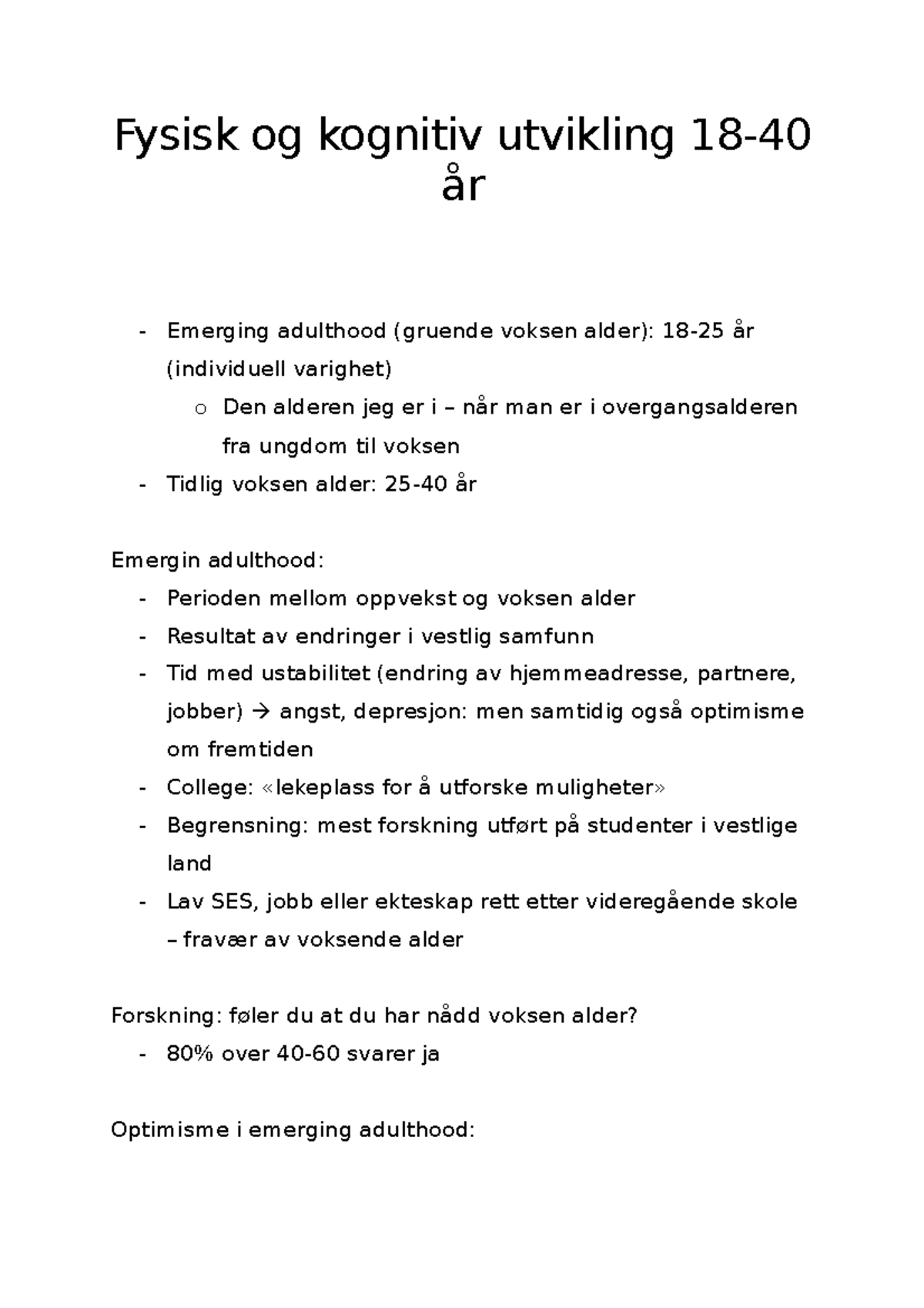 Fysisk og kognitiv utvikling 18-40 år - Fysisk og kognitiv utvikling 18- år Emerging adulthood ...