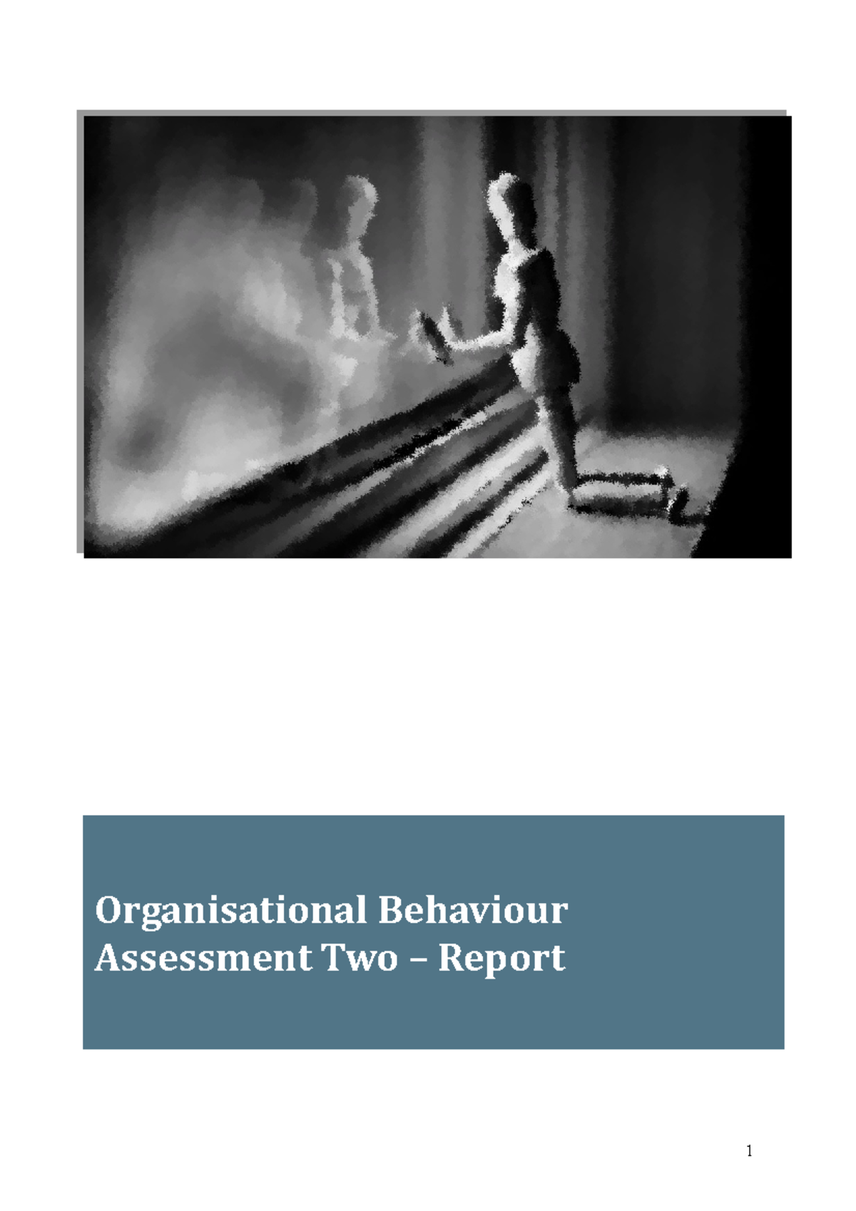Organisational Behaviour Assignment two Case Study Report ...