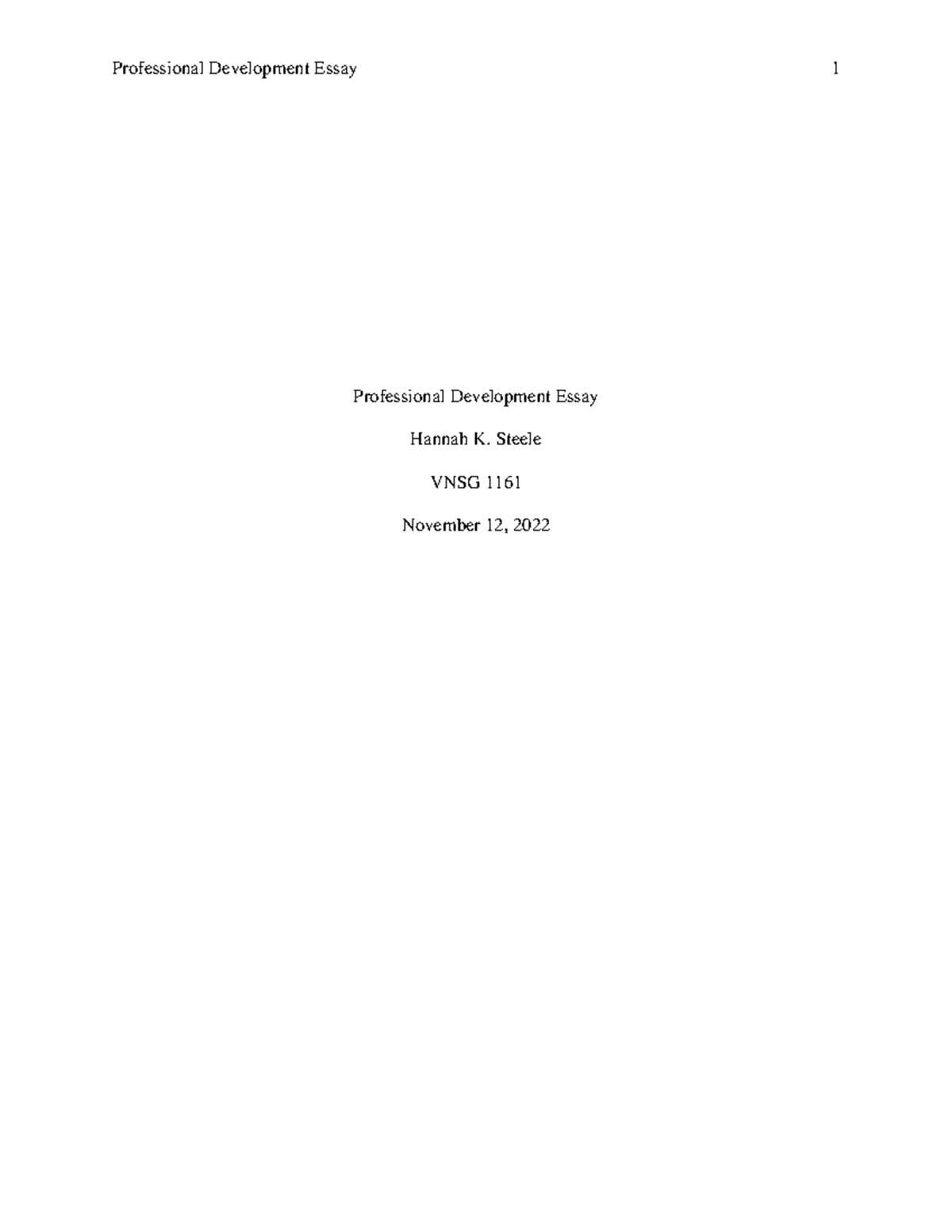 Professional Development Essay - Steele VNSG 1161 November 12, 2022 2 ...