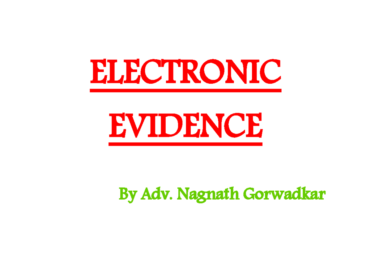 Electronic Evidence Smart Notes - ELECTRONIC EVIDENCE By Adv. Nagnath ...