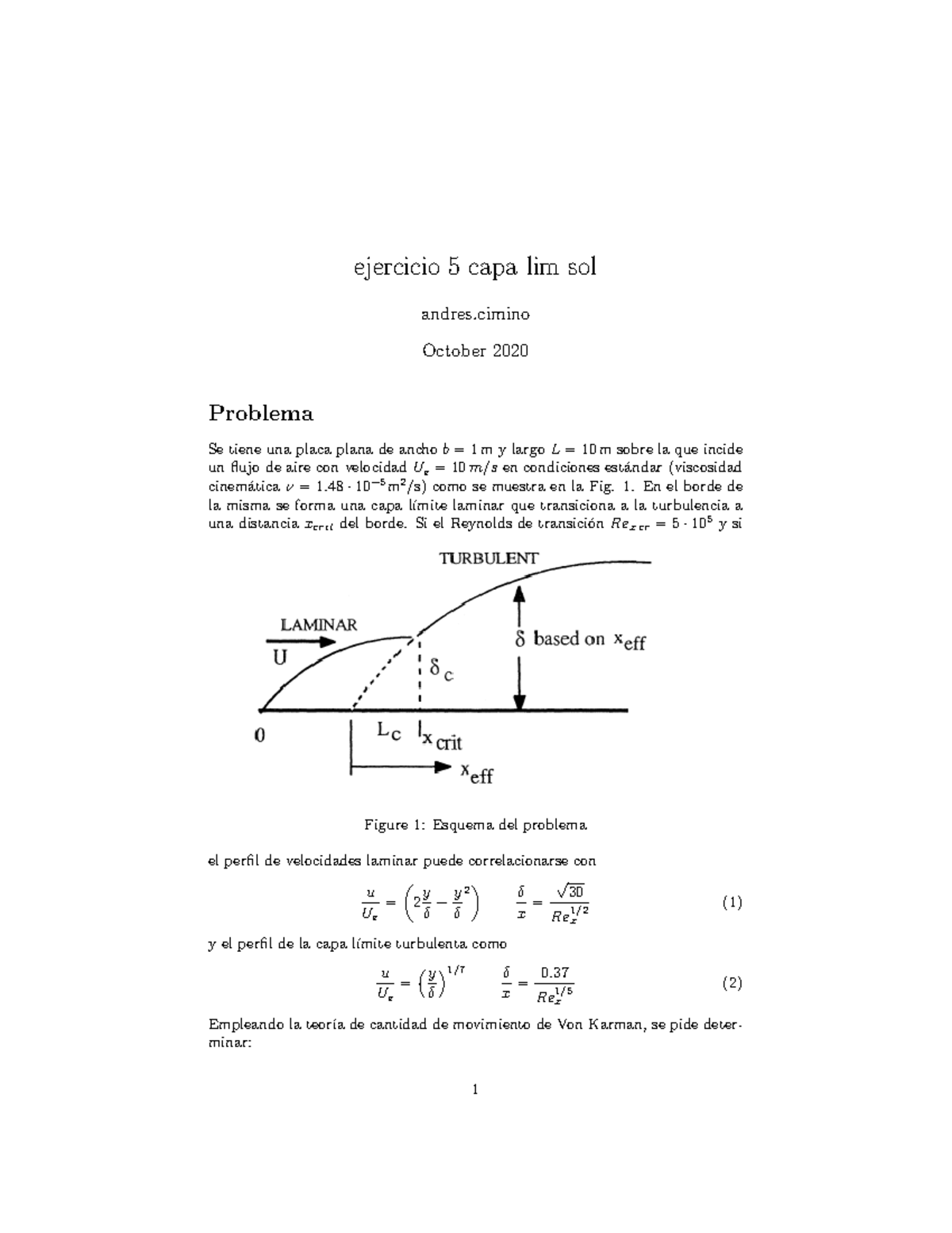 Ejercicio 5 capa lim sol - ejercicio 5 capa lim sol andres October 2020 Problema Se tiene una ...