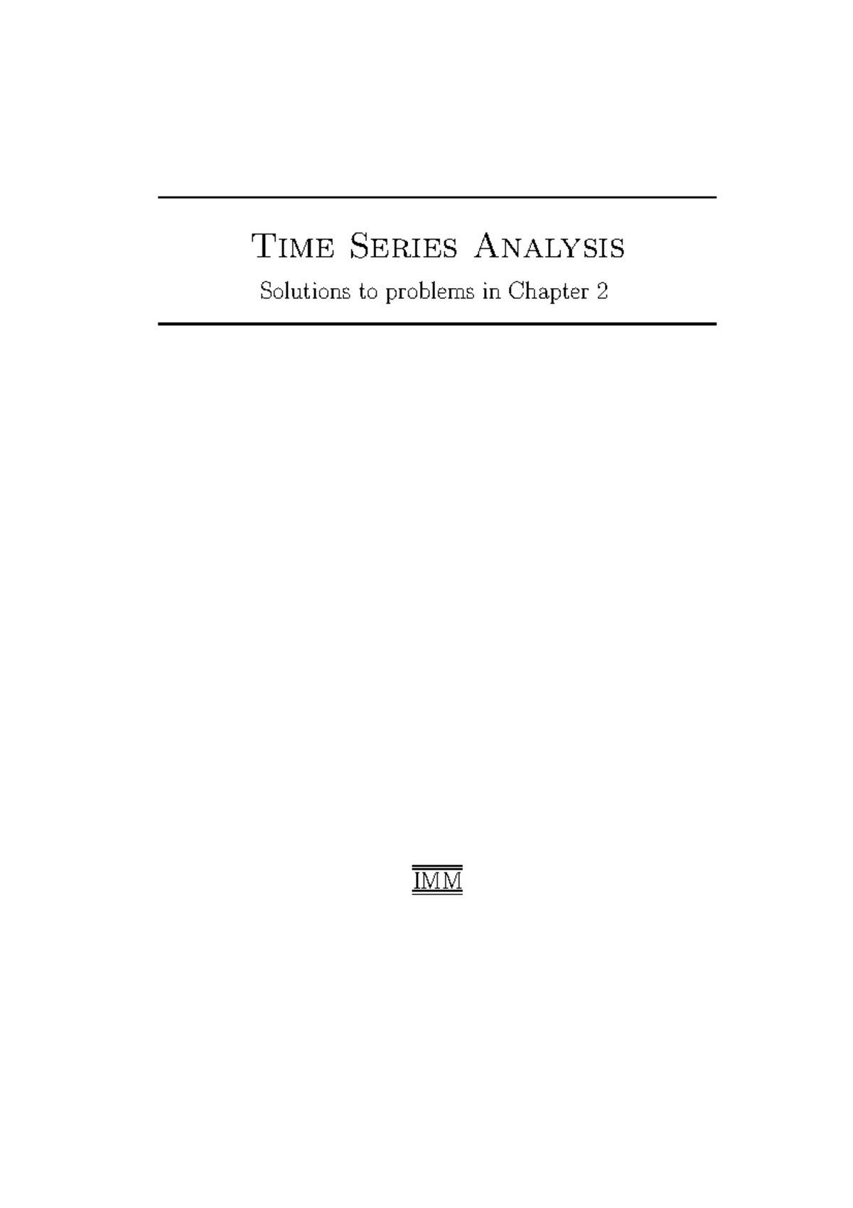 Chapter 2 - Time Series Analysis Solutions to problems in Chapter 2 IMM ...