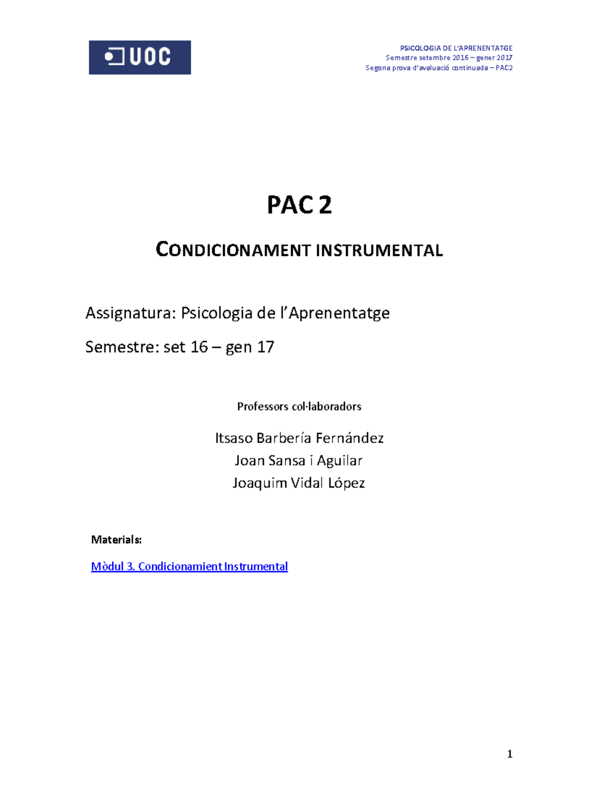 PAC 2 Solucions - Semestre setembre 2016 – gener 2017 Segona proǀa d’aǀaluaĐis ĐoŶtiŶuada – PAC ...