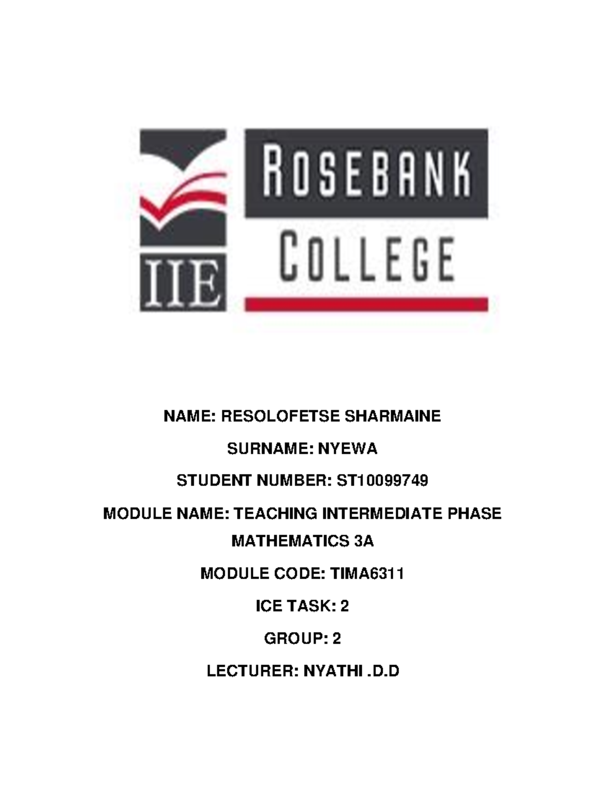 TIMA ICE TASK 2 - Ice task - NAME: RESOLOFETSE SHARMAINE SURNAME: NYEWA STUDENT NUMBER: ST ...