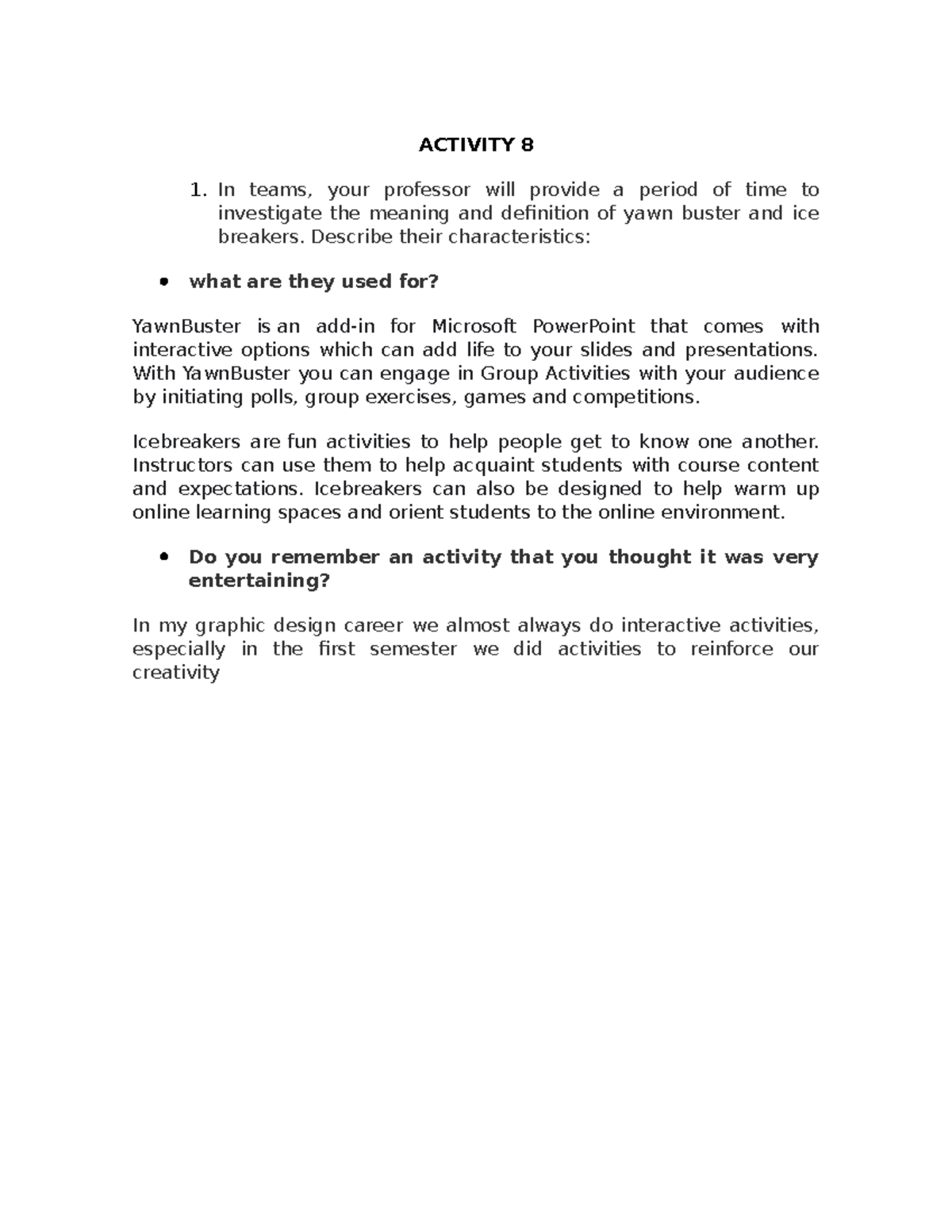 Activity 8 - ACTIVITY 8 In teams, your professor will provide a period ...