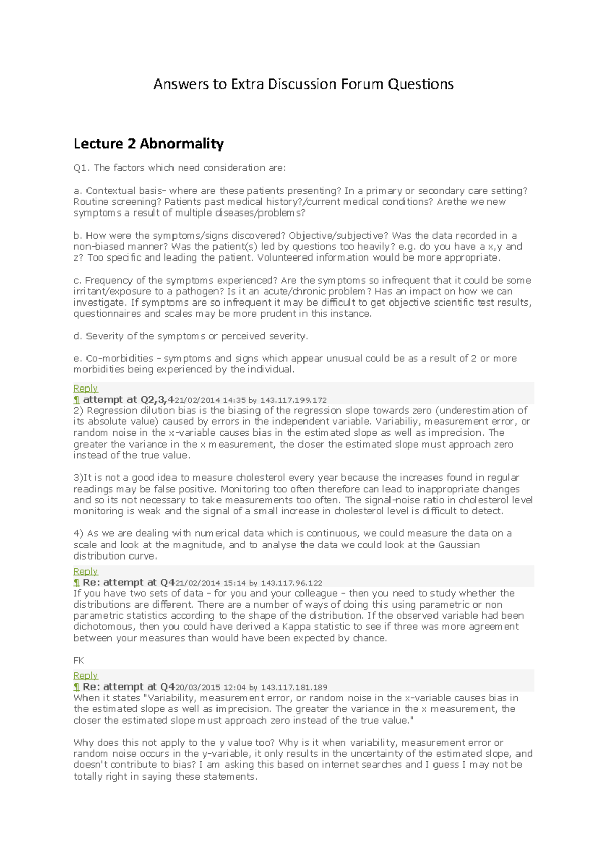 Answers to Extra Discussion Forum Questions - The factors which need ...