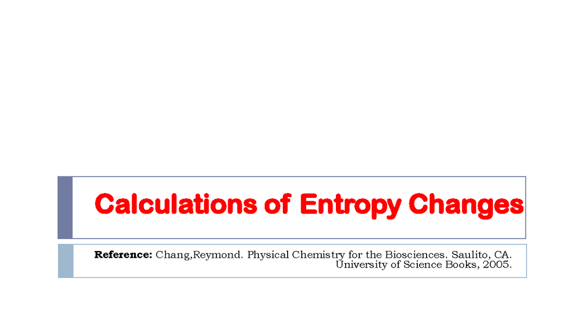 Entropy Calculations - none - Calculations of Entropy Changes Reference ...