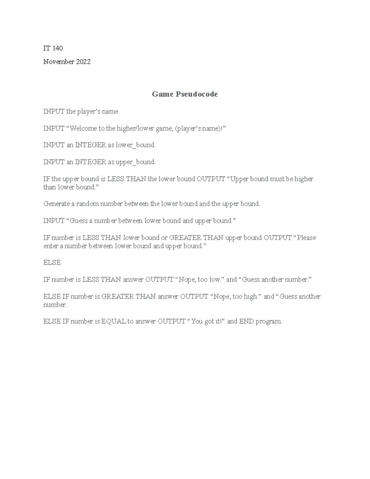 Module 4 Pseudocode UPL - IT 140 November 2022 Game Pseudocode INPUT the player’s name INPUT ...