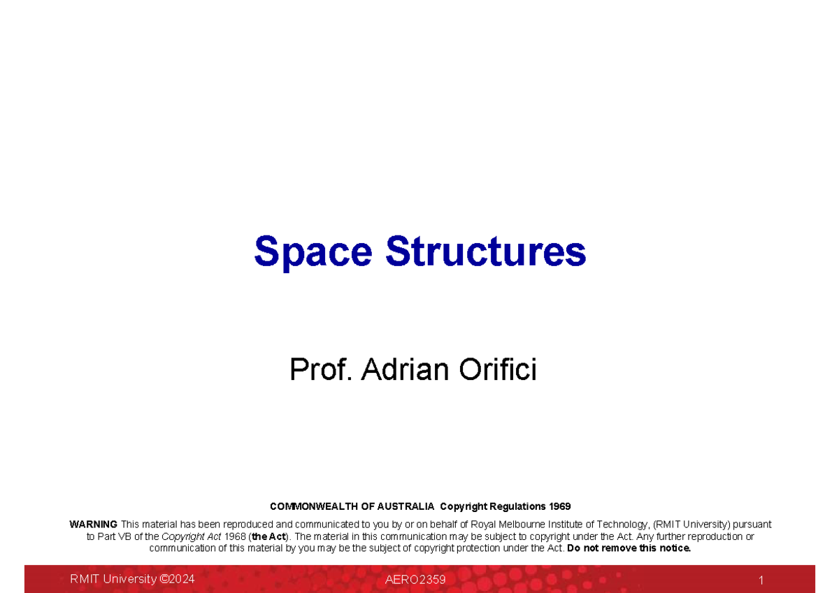 (6D) Space structures - Space Structures Prof. Adrian Orifici RMIT ...