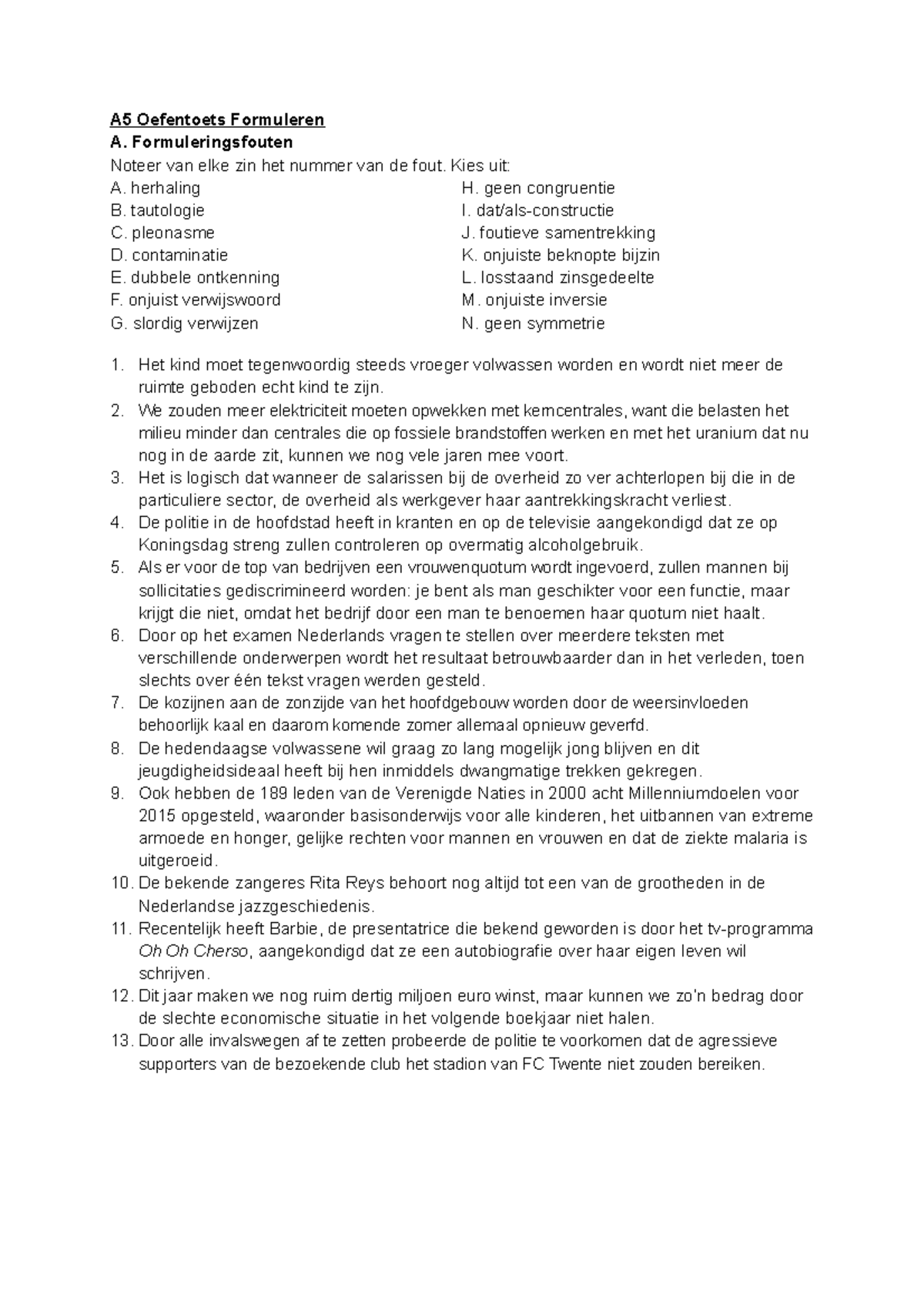 A5 Oefentoets Formuleren - Formuleringsfouten Noteer van elke zin het ...