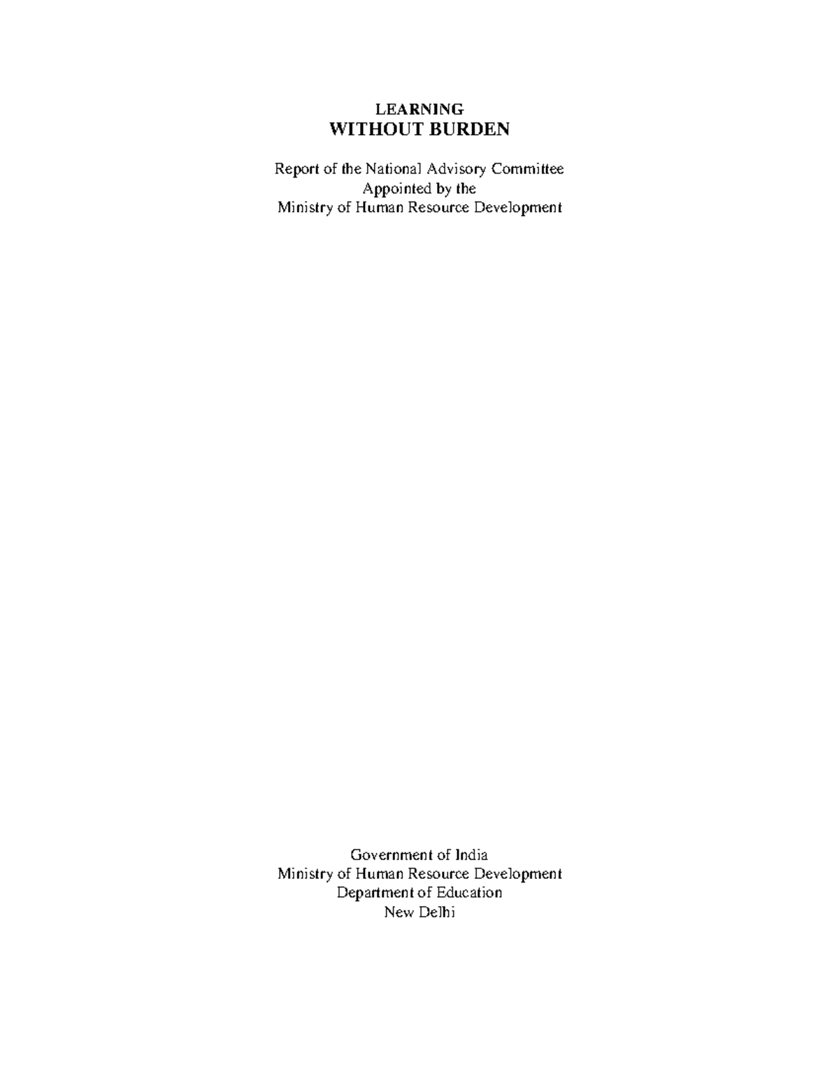 Yash Pal Committee 1993 - LEARNING WITHOUT BURDEN Report of the ...