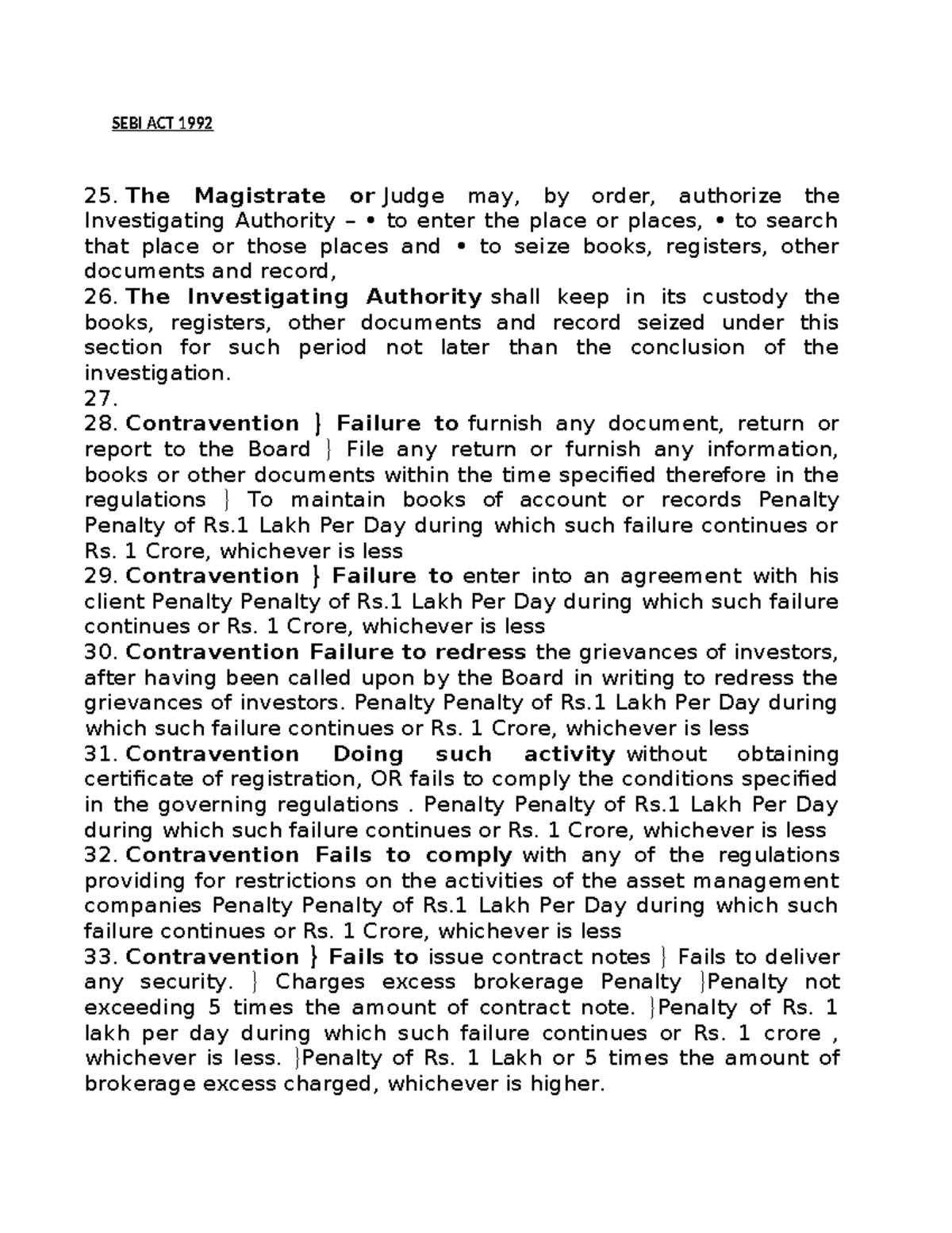 SEBI ACT 1992 - SEBI ACT 1992 25. The Magistrate or Judge may, by order ...