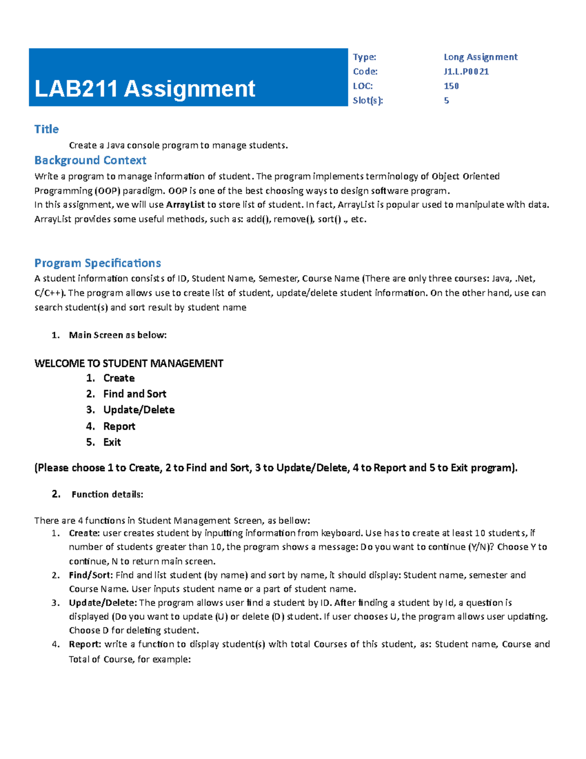 J1 - LAB101 - LAB211 Assignment Type: Long Assignment Code: J1.L LOC: 150 Slot(s): 5 Title ...