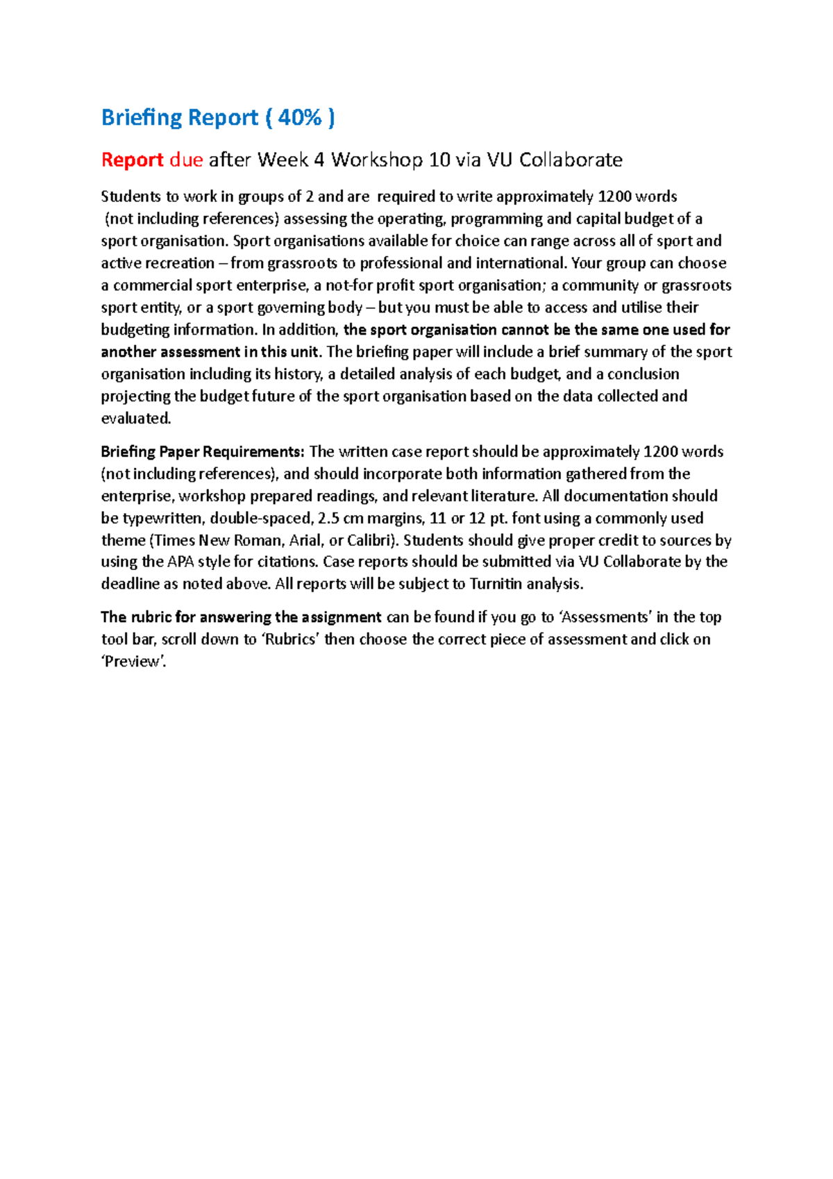 Briefing Report details - Briefing Report ( 40% ) Report due after Week ...