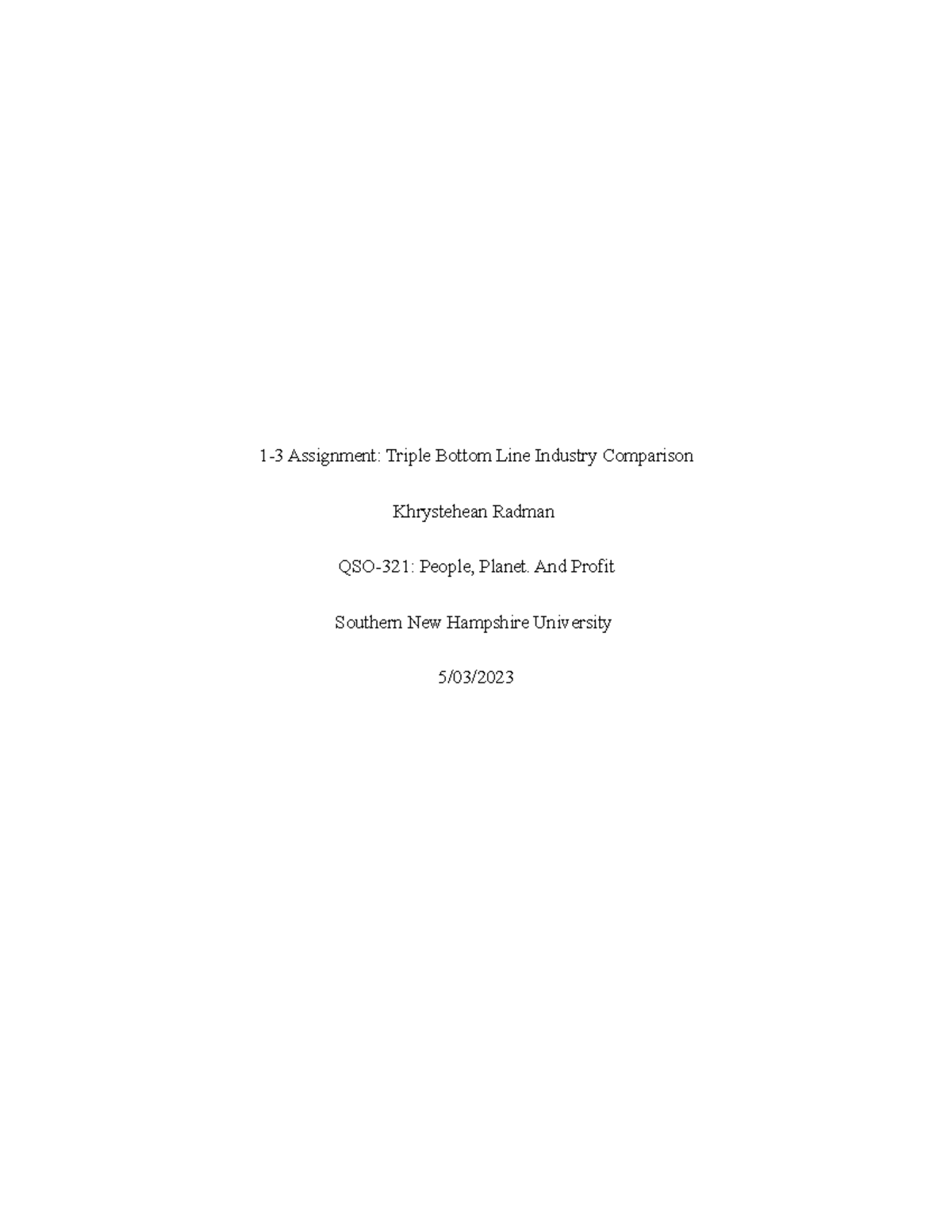 QSO321 Module 1Assignment - 1-3 Assignment: Triple Bottom Line Industry Comparison Khrystehean ...