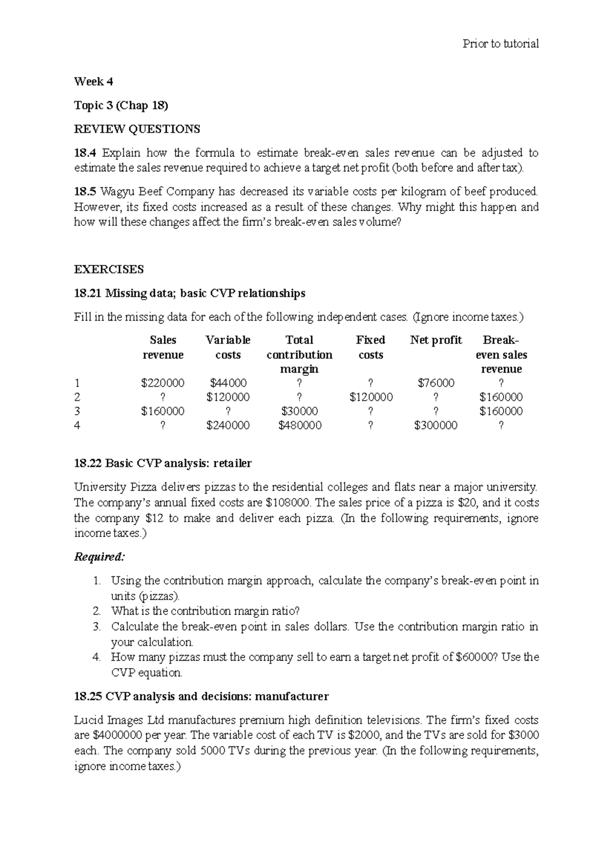 Week 4 (Prior to tutorial) Questions - Prior to tutorial Week 4 Topic 3 ...