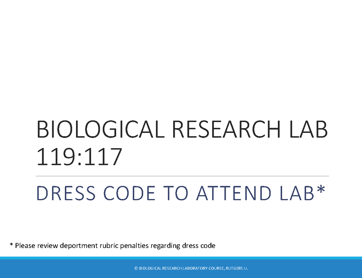 Dress Code to attend Lab Fall 2023pptx - BIOLOGICAL RESEARCH LAB 119 ...