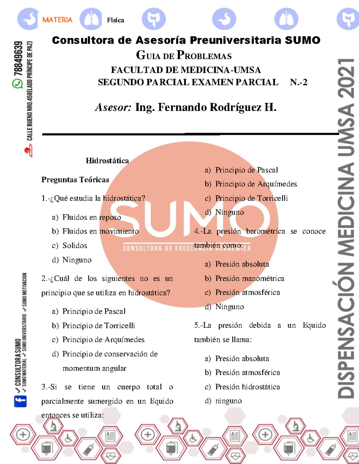Guia de problemas Segundo Parcial Parte 2 - Hidrostática Preguntas Teóricas 1.-¿Qué estudia la ...