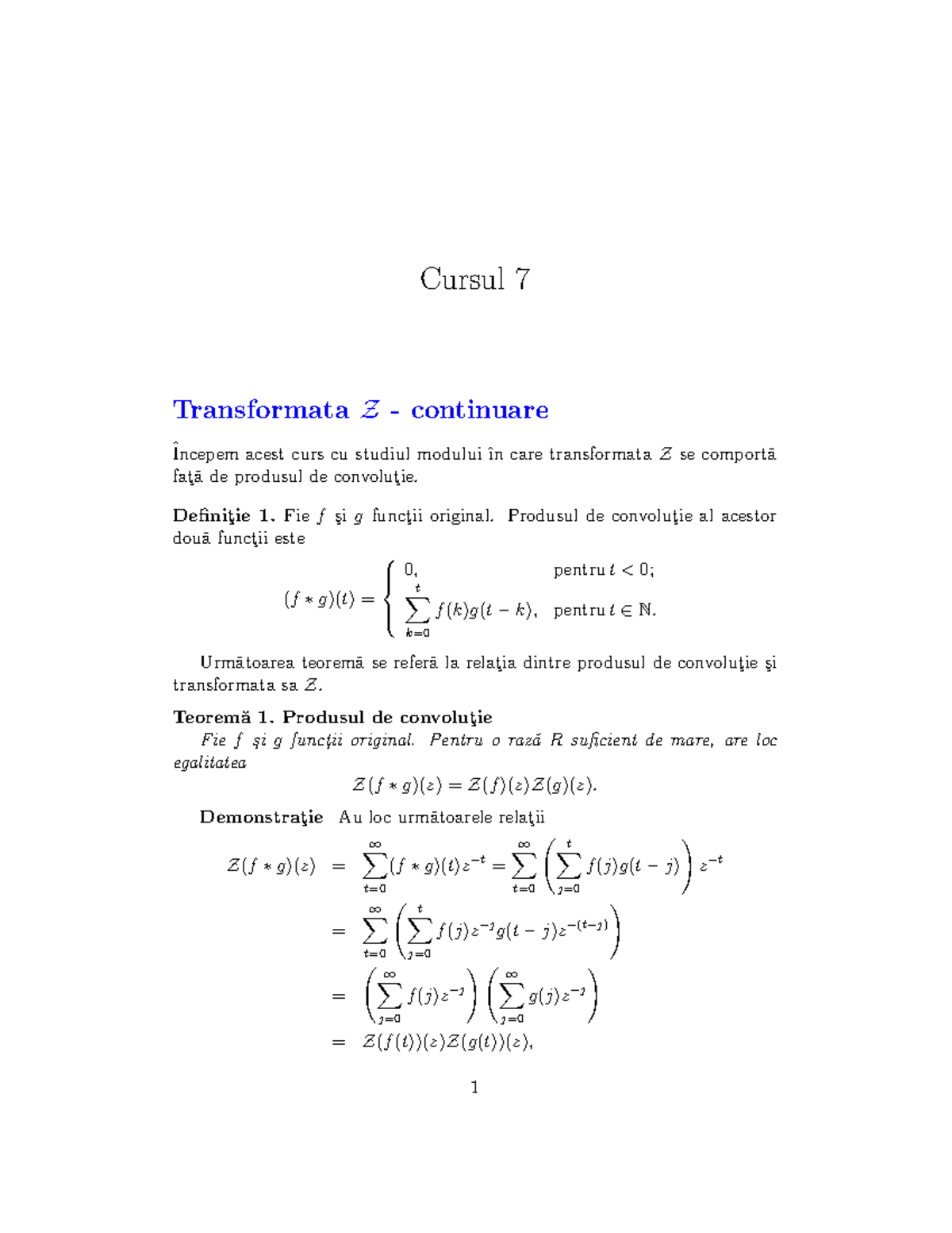 Cursul 7 - Aaaaa - Cursul 7 Transformata Z - continuare ˆIncepem acest curs cu studiul modului ...