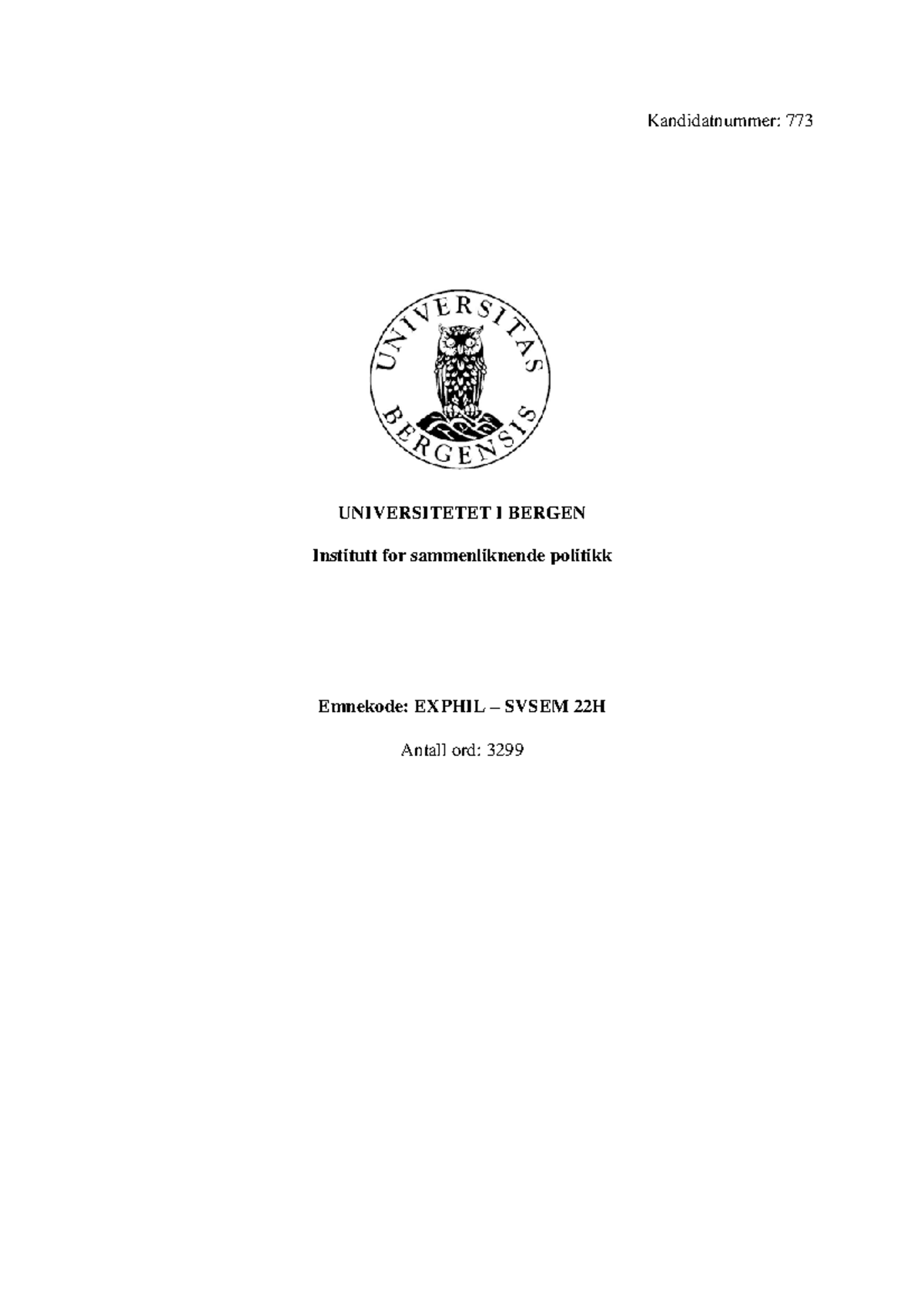 Semesteroppgave exphil - Kandidatnummer: 773 UNIVERSITETET I BERGEN Institutt for sammenliknende ...