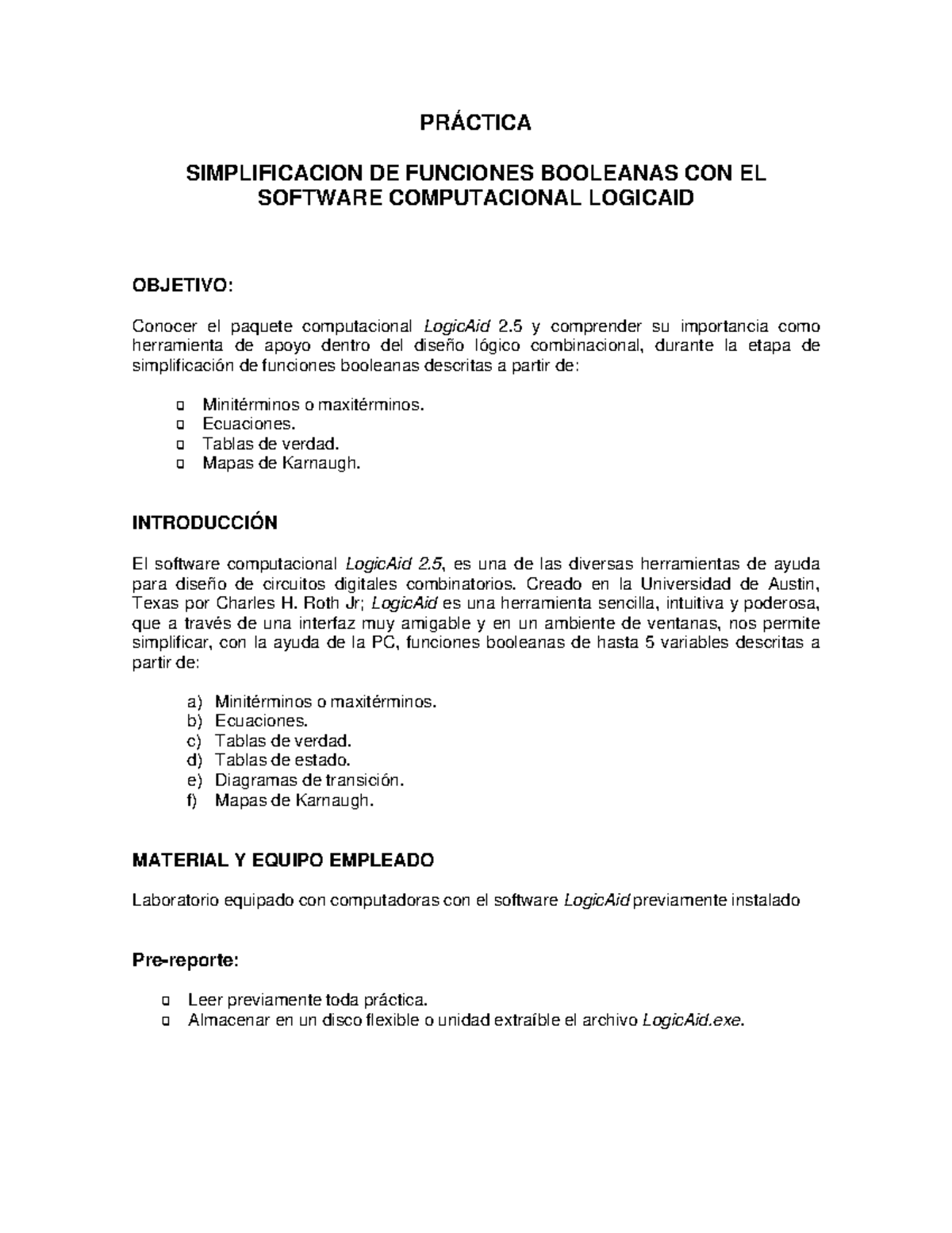 Practica 3 informatica - PRÁCTICA SIMPLIFICACION DE FUNCIONES BOOLEANAS CON EL SOFTWARE - Studocu