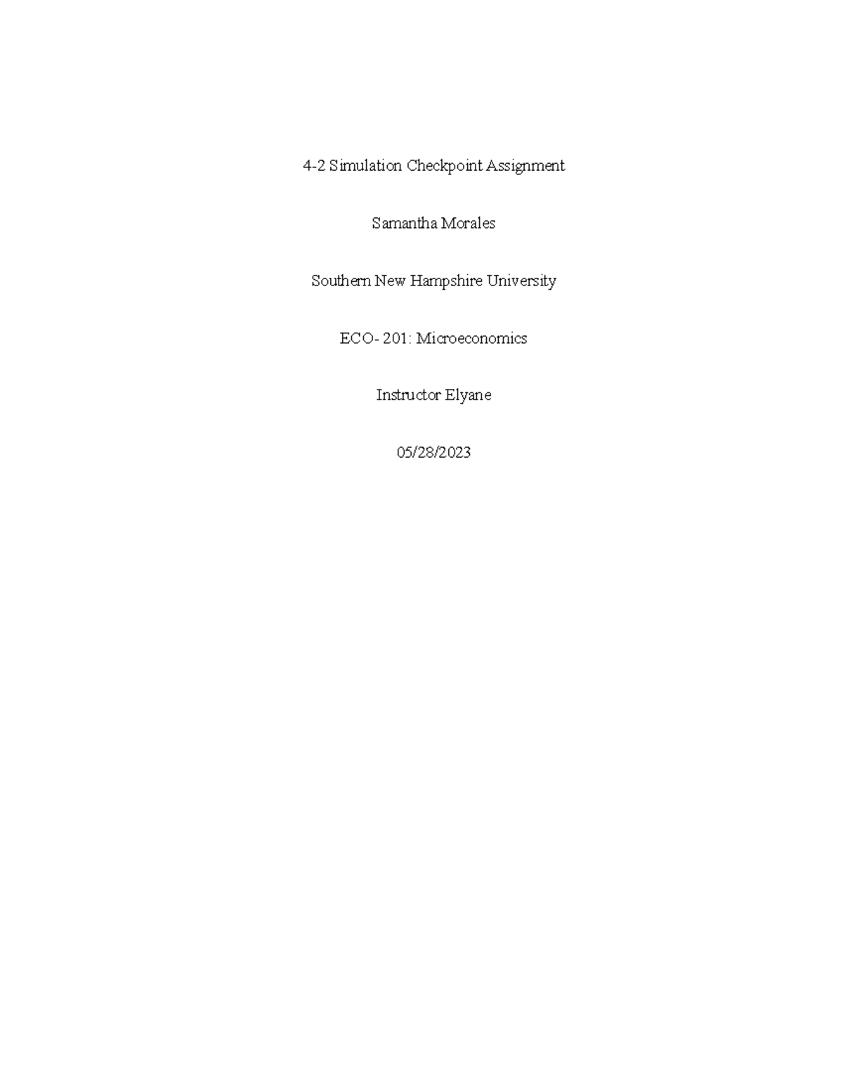 4-2 Simulation Checkpoint Assignment - 4-2 Simulation Checkpoint Assignment Samantha Morales ...